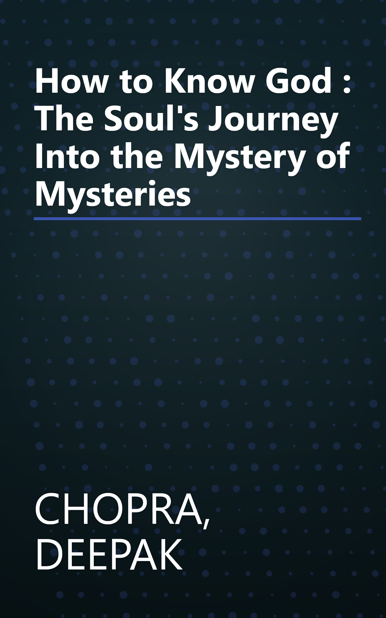 How to Know God : The Soul's Journey Into the Mystery of Mysteries book cover