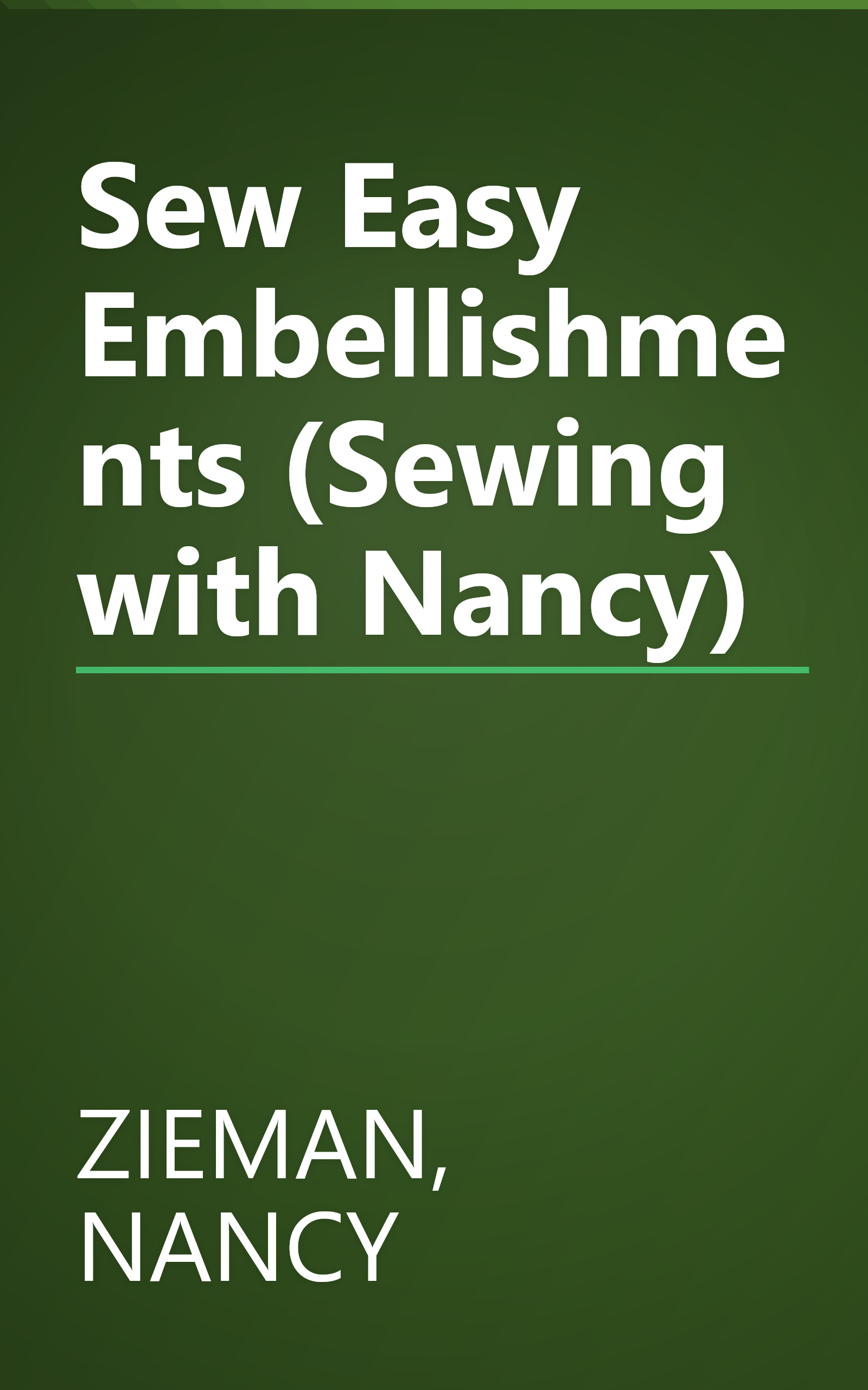 Sew Easy Embellishments (Sewing with Nancy) book cover