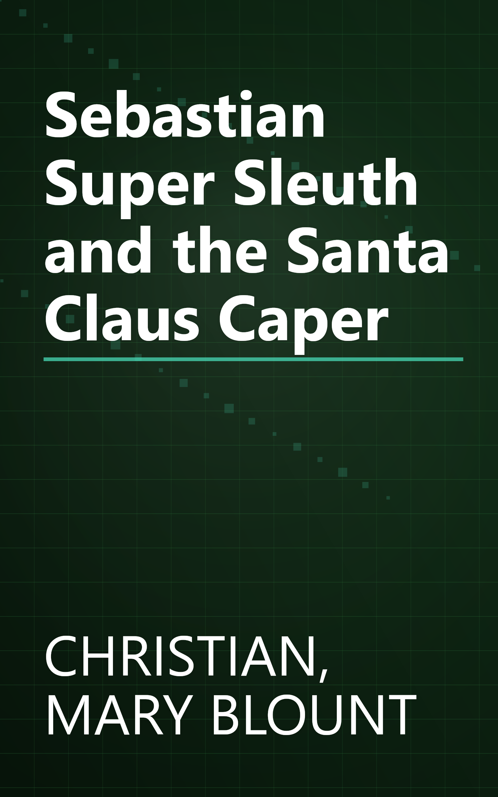 Sebastian Super Sleuth and the Santa Claus Caper book cover