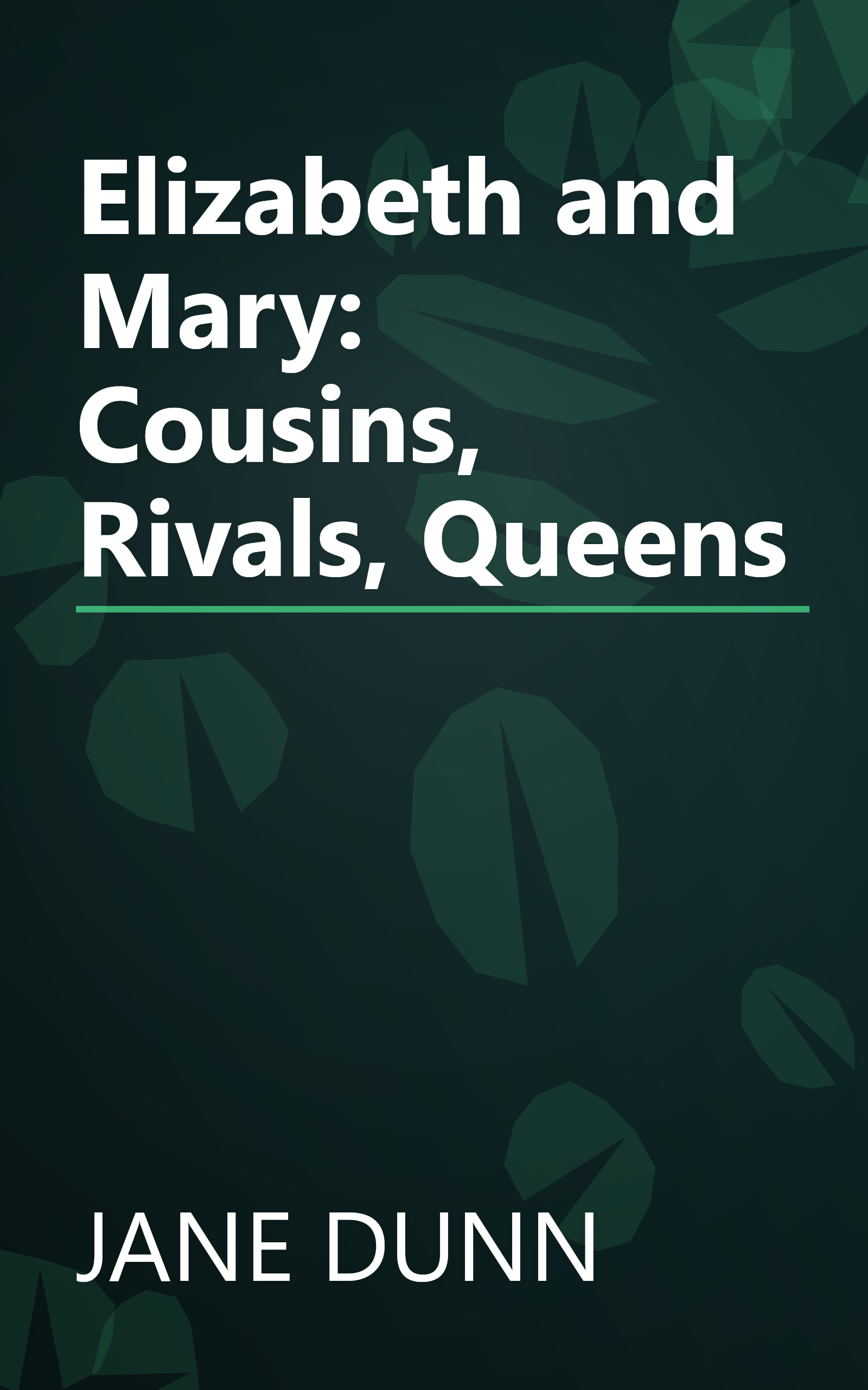 Elizabeth and Mary: Cousins, Rivals, Queens book cover
