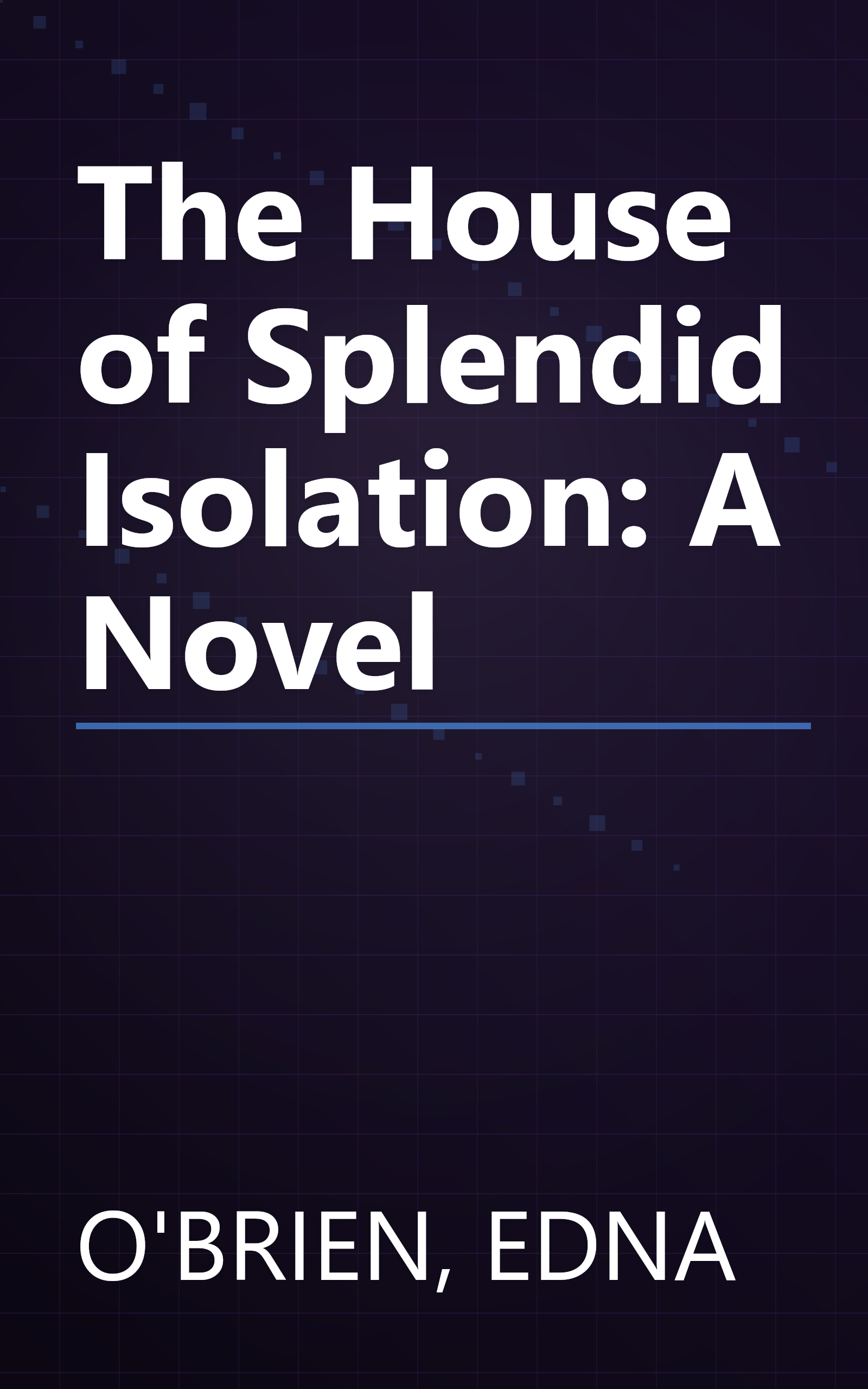 The House of Splendid Isolation: A Novel book cover