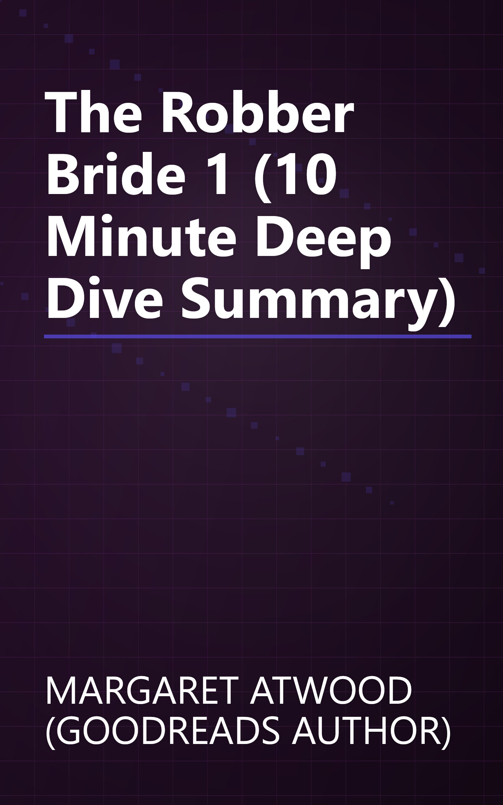 The Robber Bride 1 (10 Minute   Deep Dive Summary) book cover