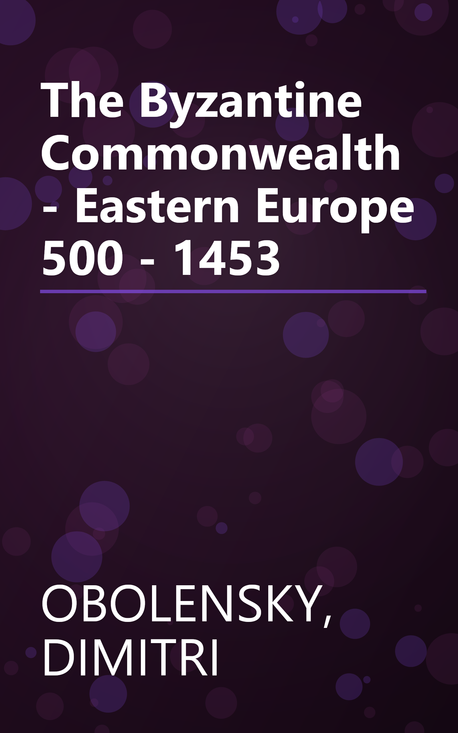 The Byzantine Commonwealth - Eastern Europe 500 - 1453 book cover