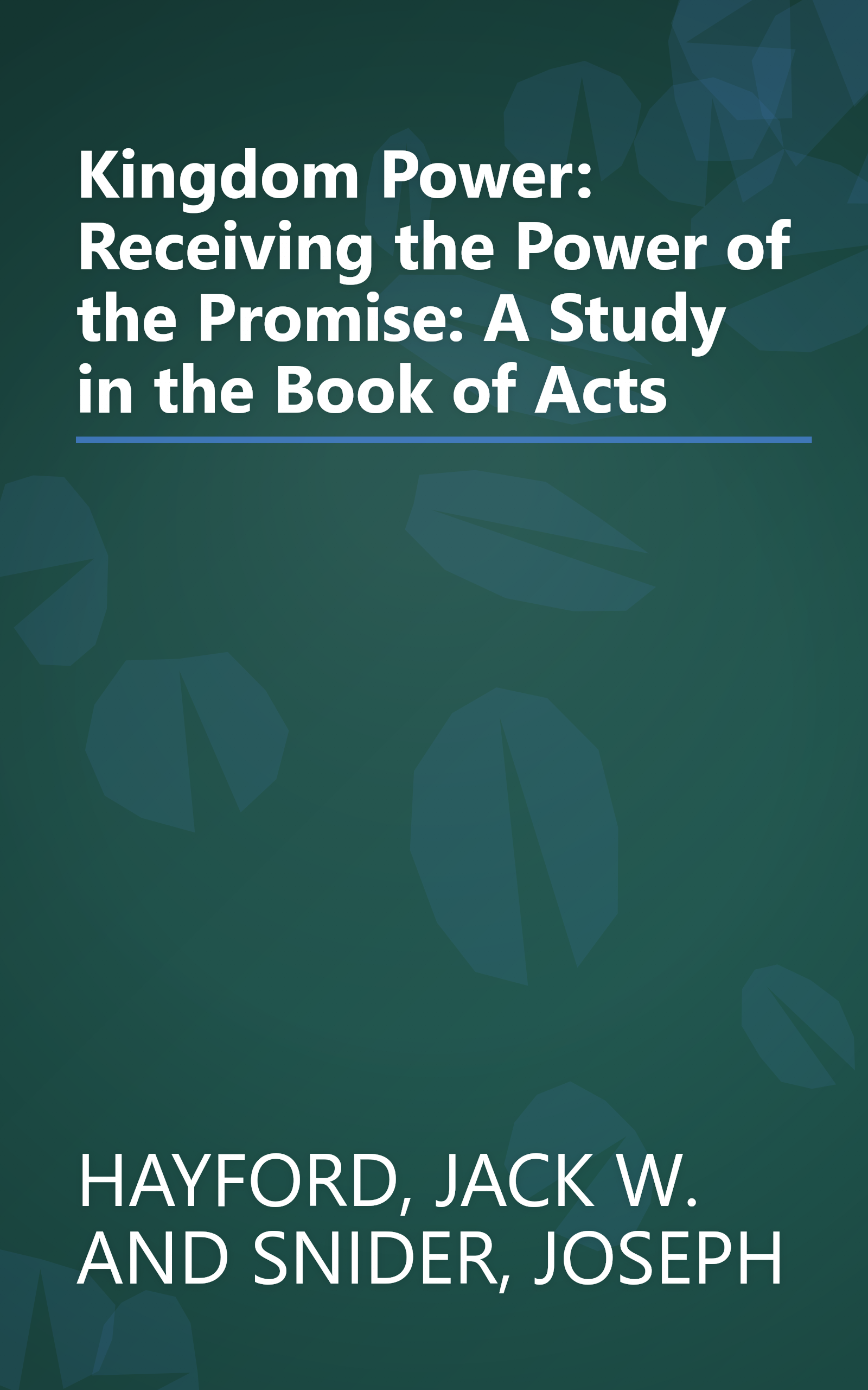 Kingdom Power: Receiving the Power of the Promise: A Study in the Book of Acts book cover