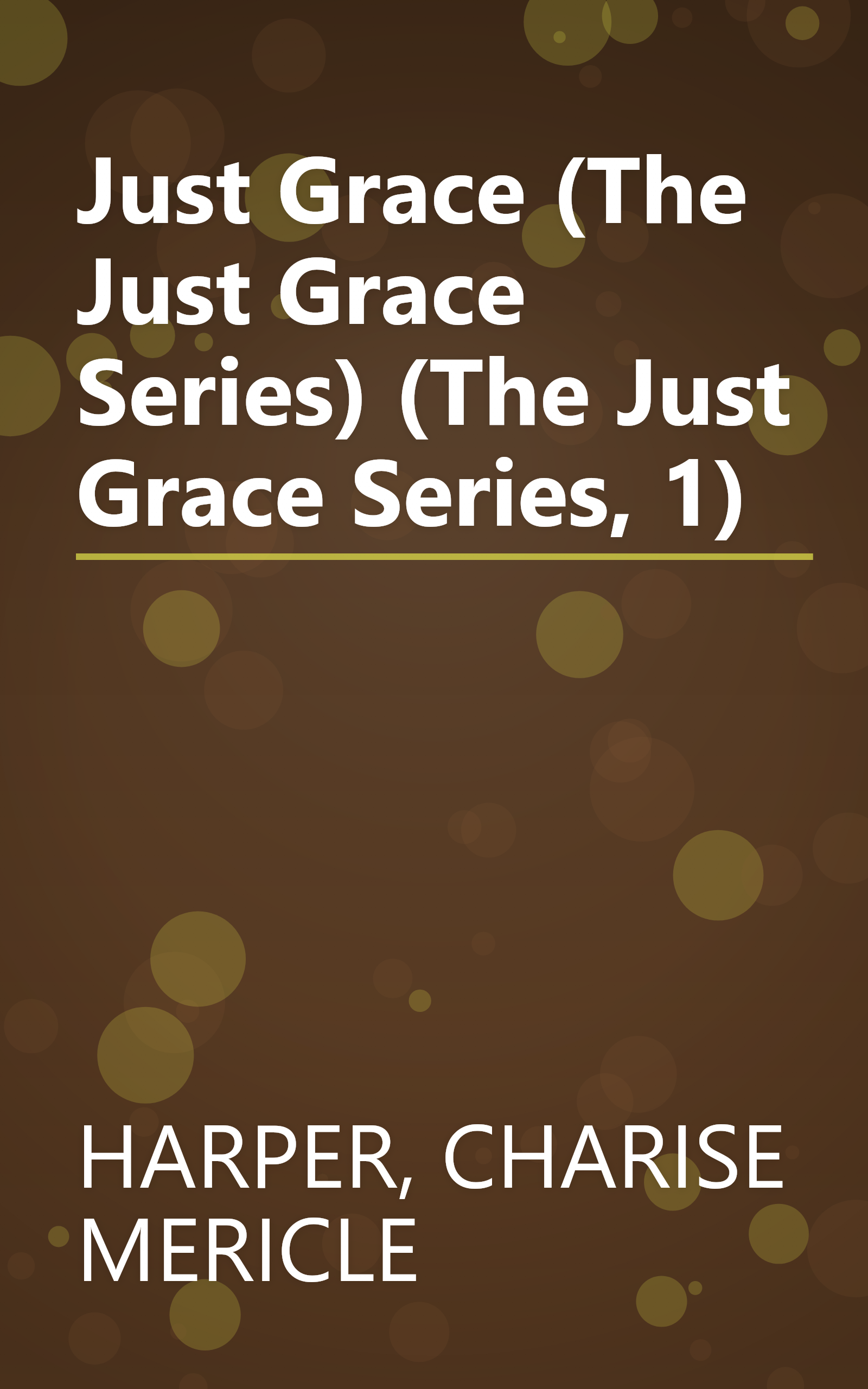 Just Grace (The Just Grace Series) (The Just Grace Series, 1) book cover