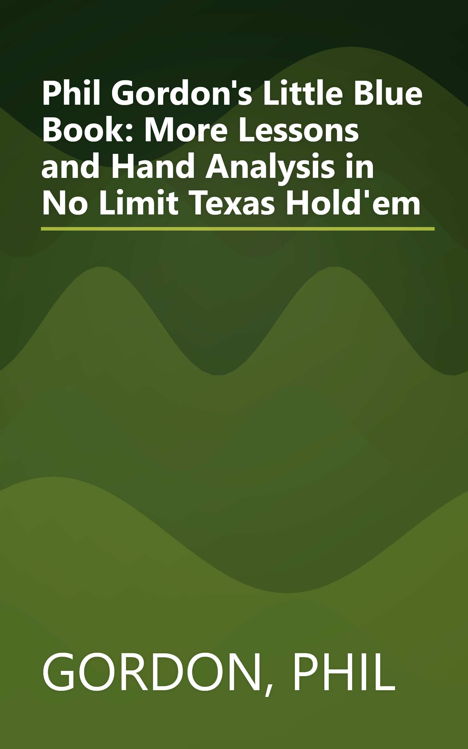 Phil Gordon's Little Blue Book: More Lessons and Hand Analysis in No Limit Texas Hold'em book cover