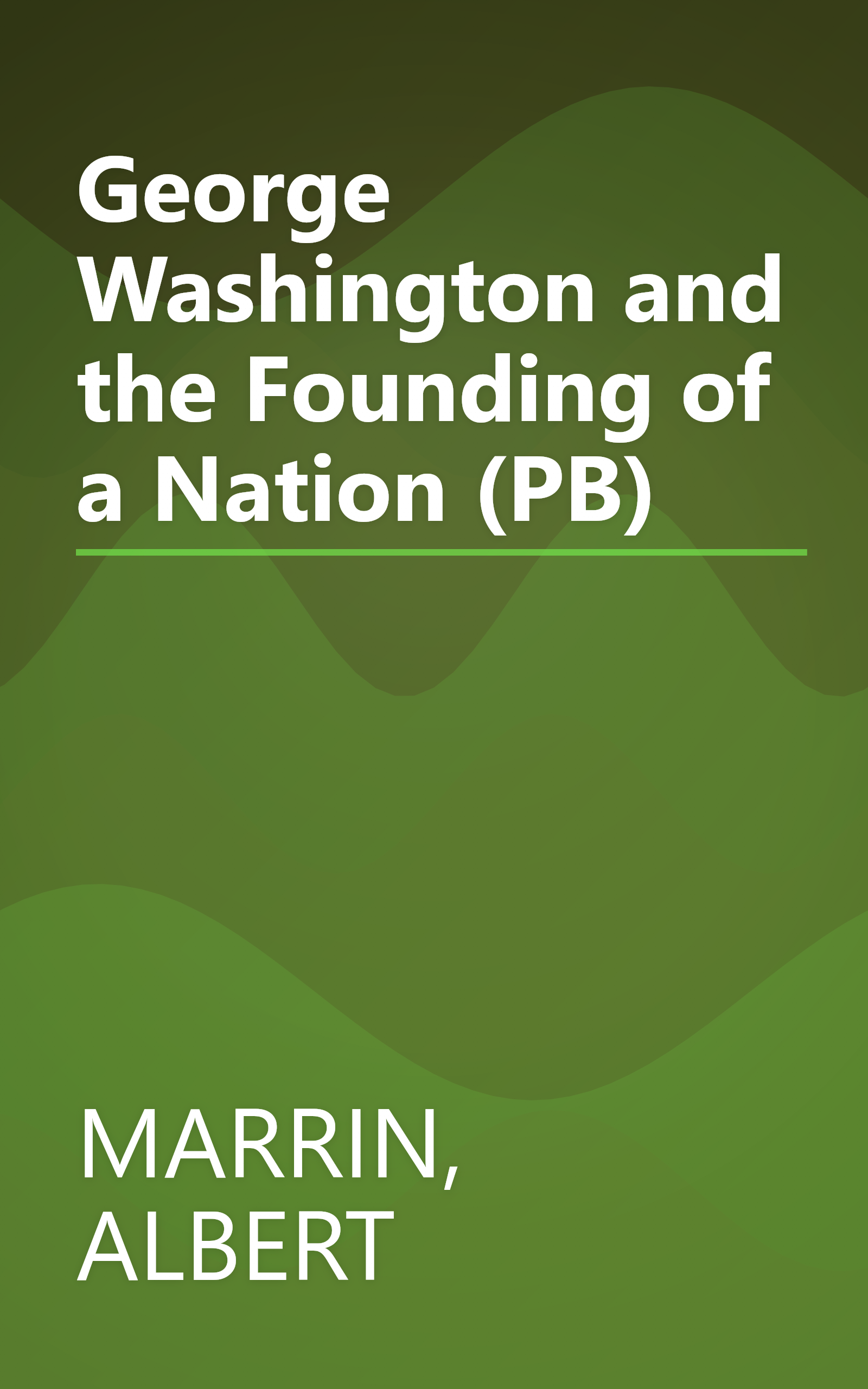 George Washington and the Founding of a Nation (PB) book cover