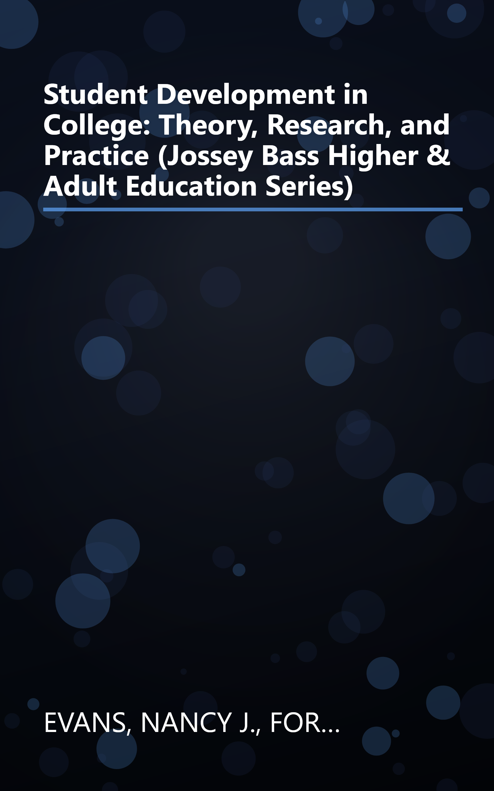 Student Development in College: Theory, Research, and Practice (Jossey Bass Higher & Adult Education Series) book cover