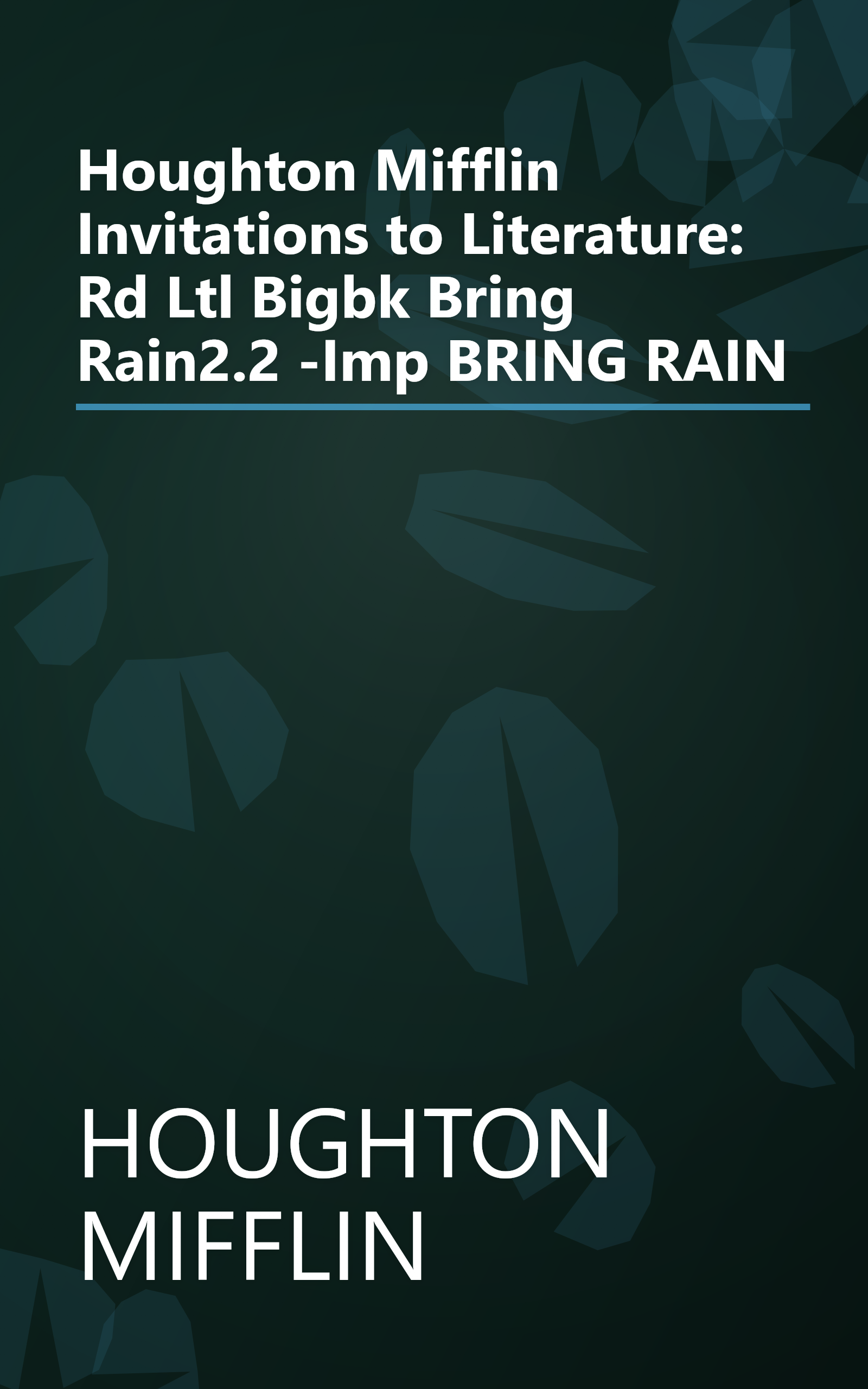 Houghton Mifflin Invitations to Literature: Rd Ltl Bigbk Bring Rain2.2 -Imp BRING RAIN book cover