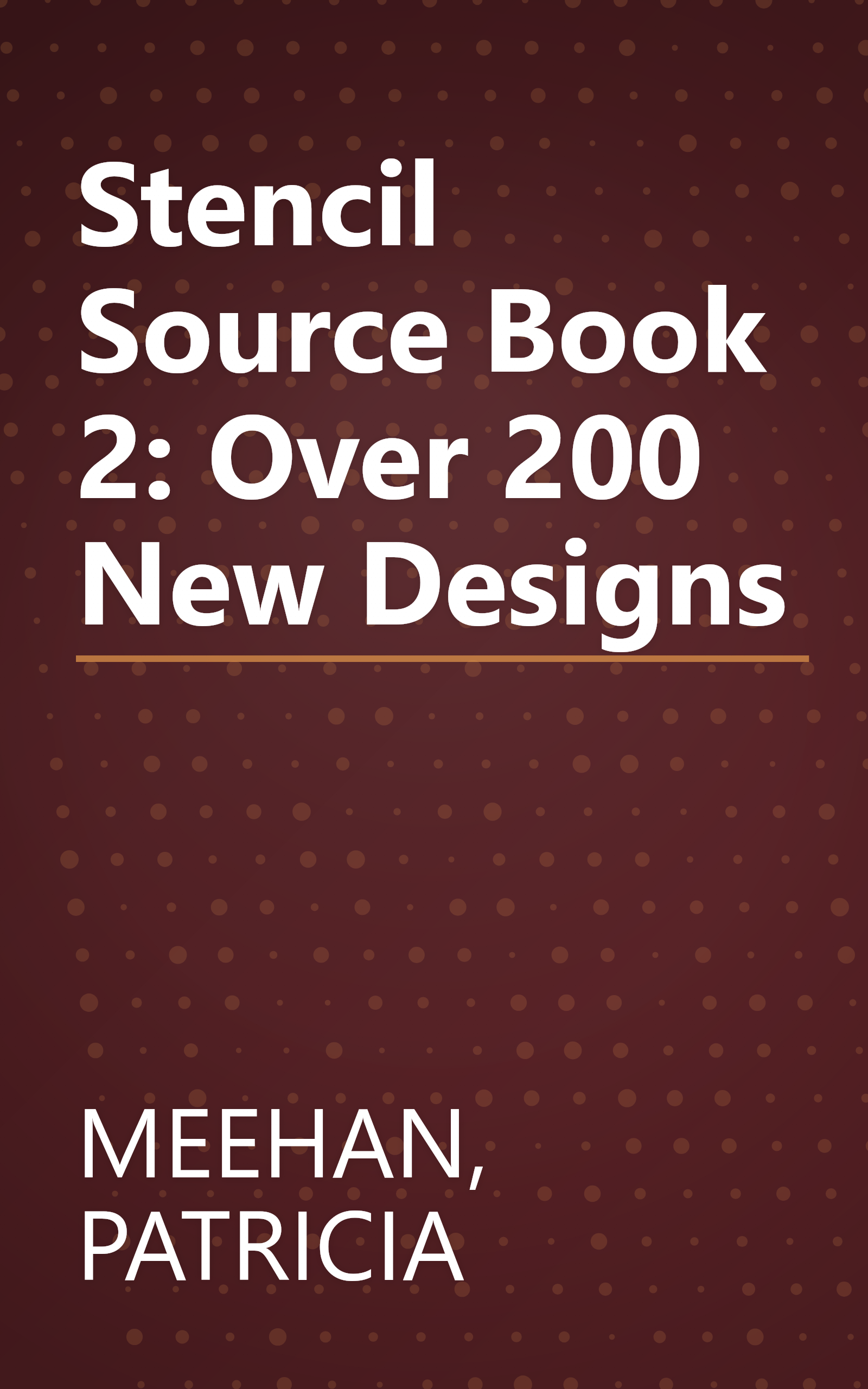 Stencil Source Book 2: Over 200 New Designs book cover