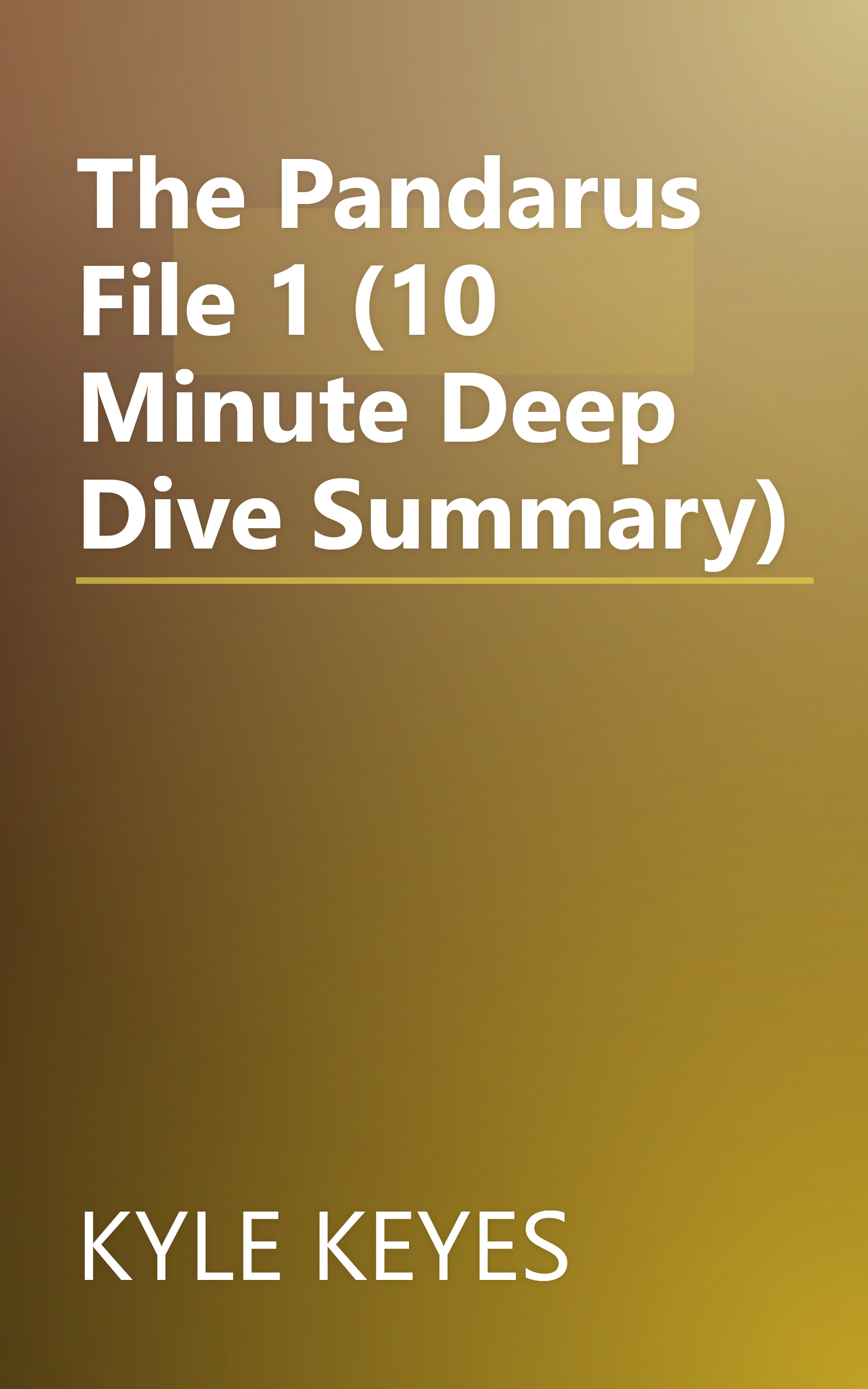 The Pandarus File 1 (10 Minute   Deep Dive Summary) book cover