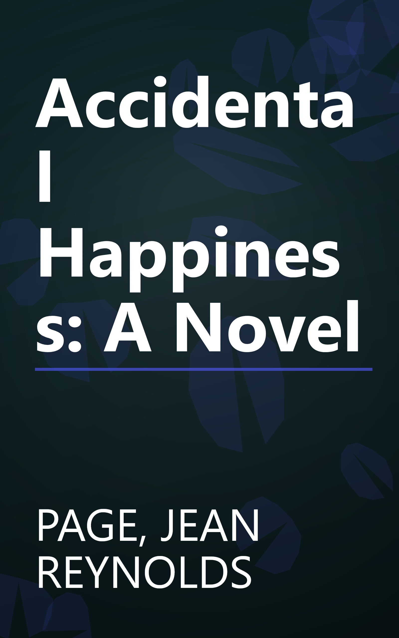 Accidental Happiness: A Novel book cover