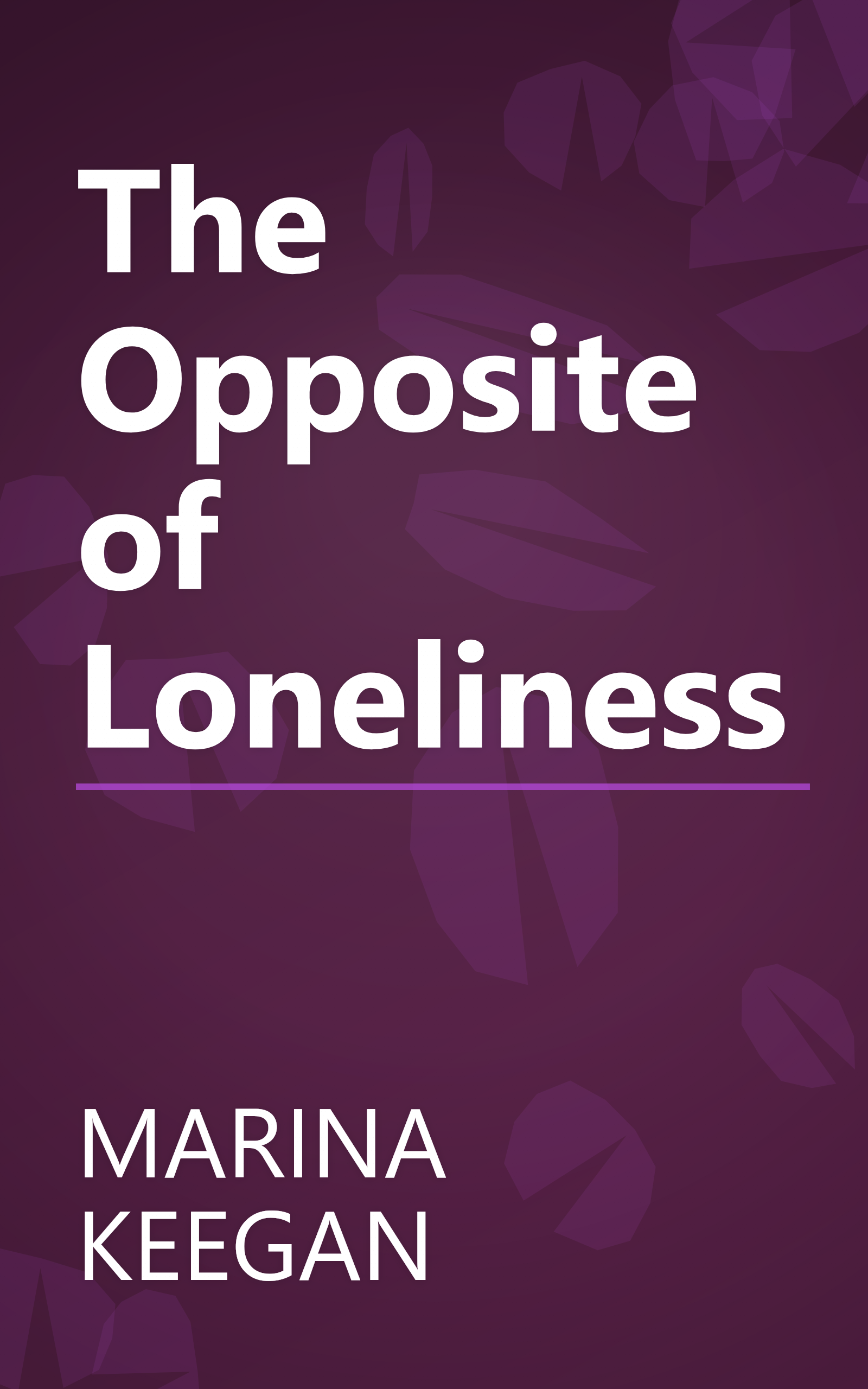 The Opposite of Loneliness book cover