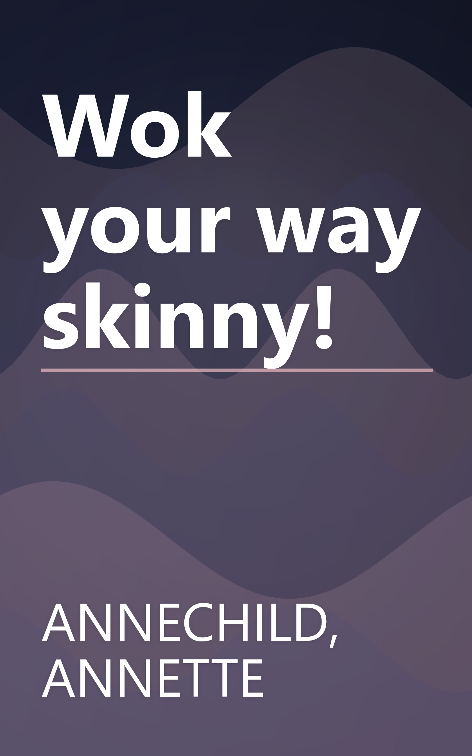 Wok your way skinny! book cover