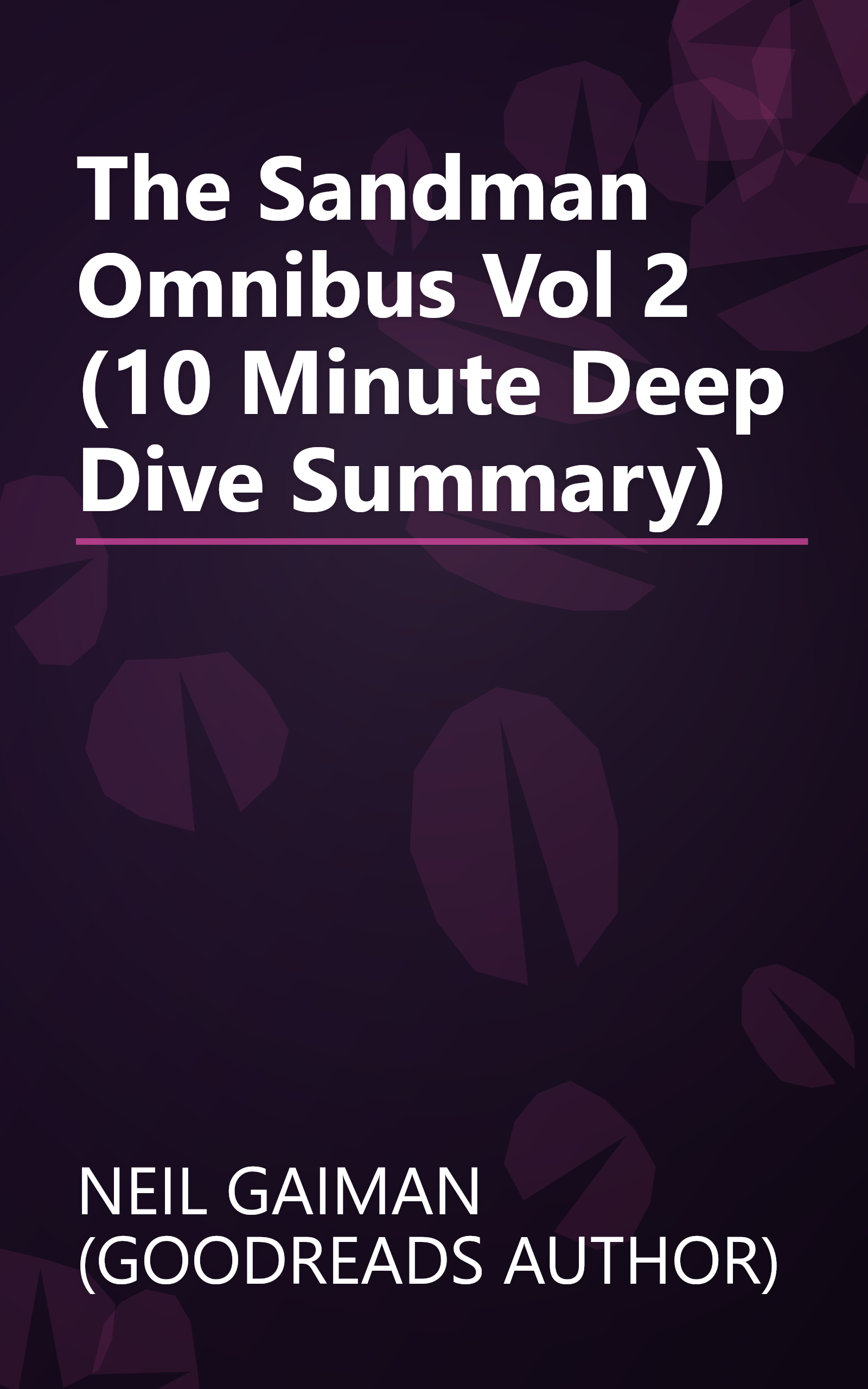 The Sandman Omnibus  Vol  2 (10 Minute   Deep Dive Summary) book cover