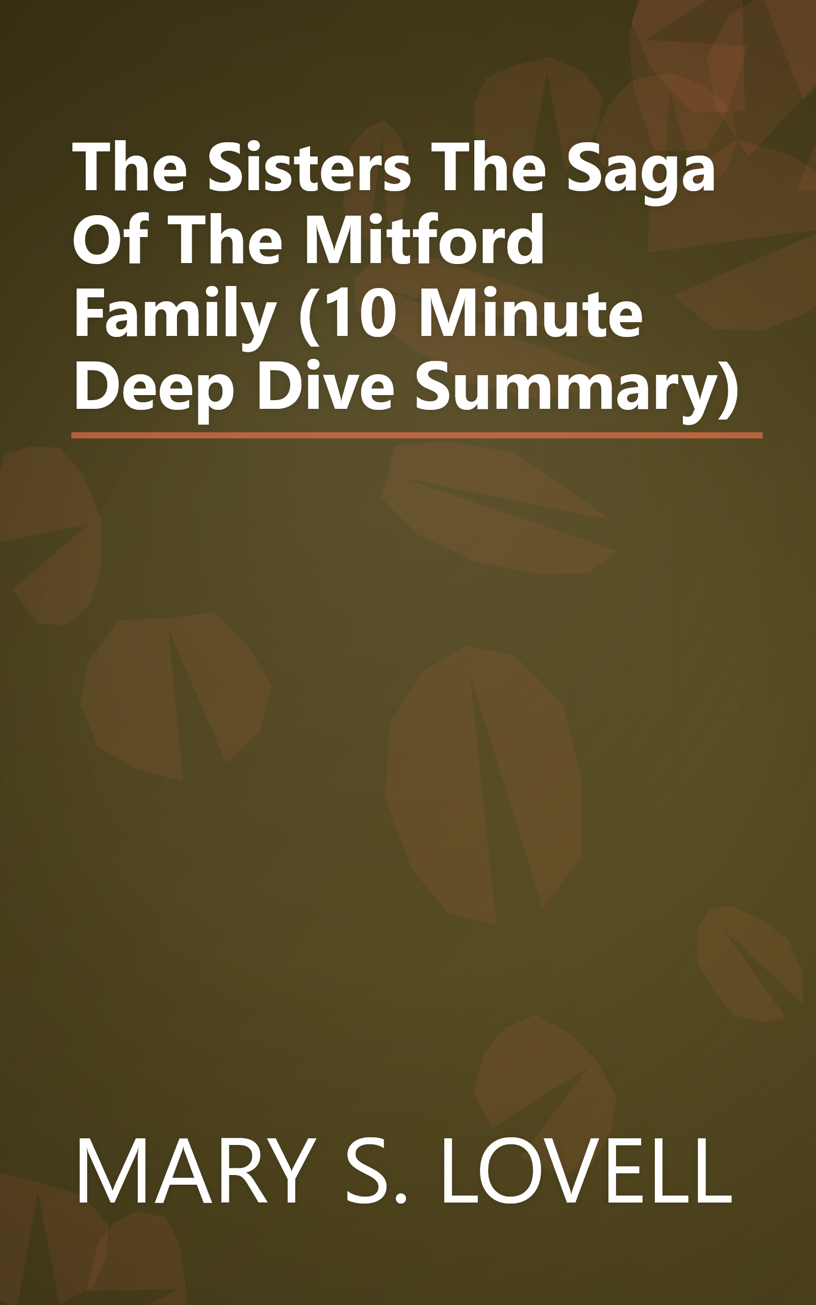 The Sisters  The Saga Of The Mitford Family (10 Minute   Deep Dive Summary) book cover