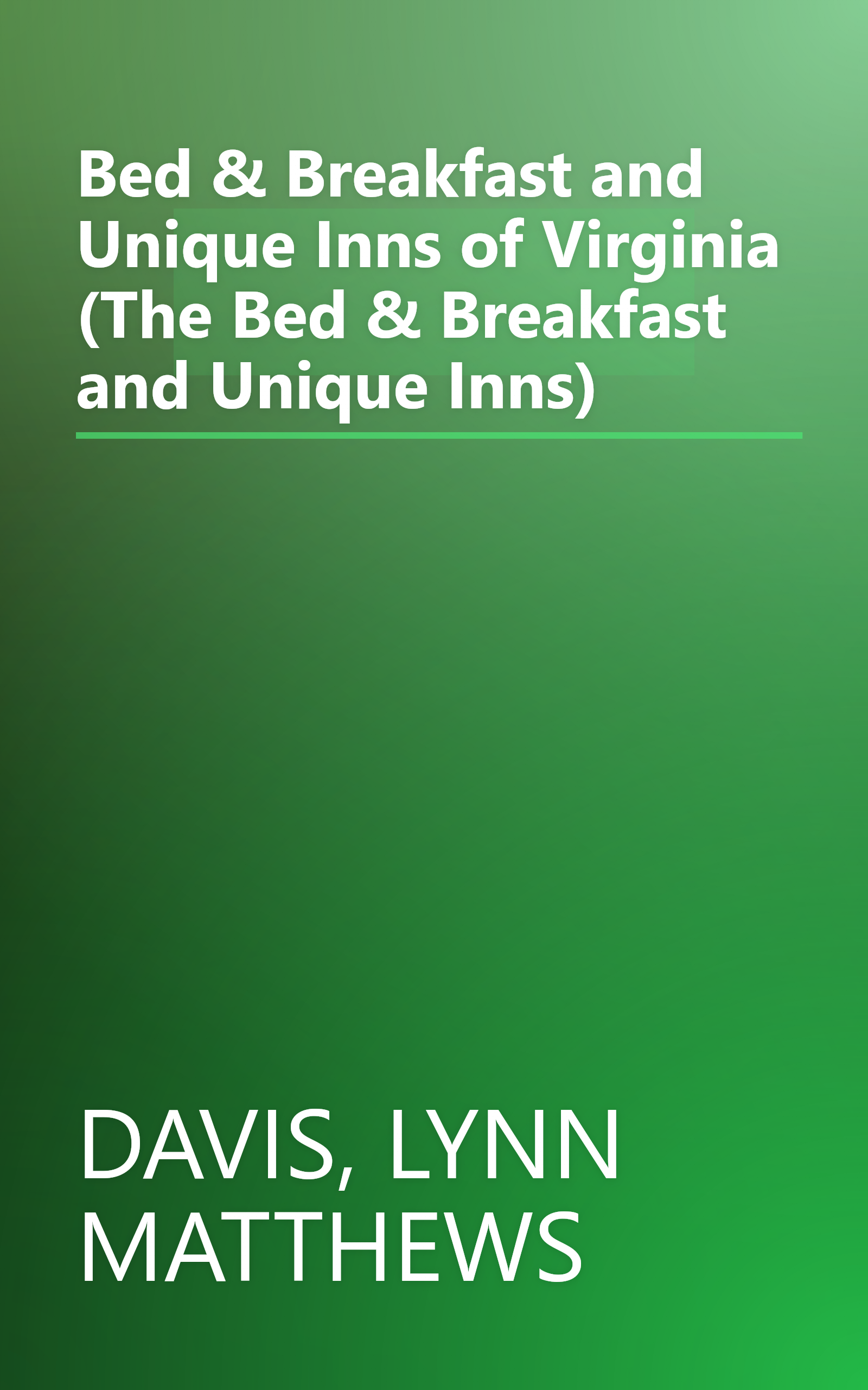 Bed & Breakfast and Unique Inns of Virginia (The Bed & Breakfast and Unique Inns) book cover