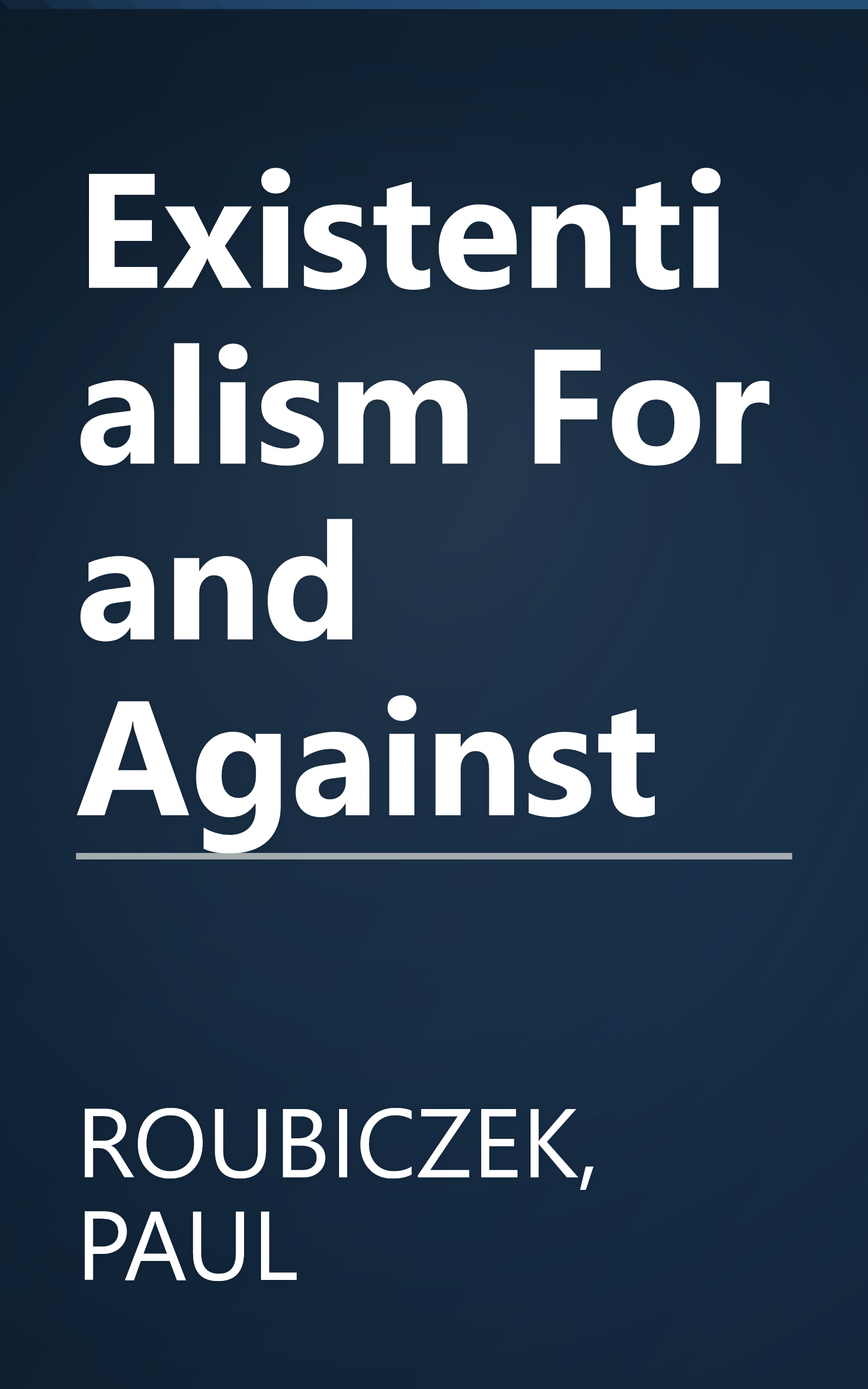 Existentialism For and Against book cover