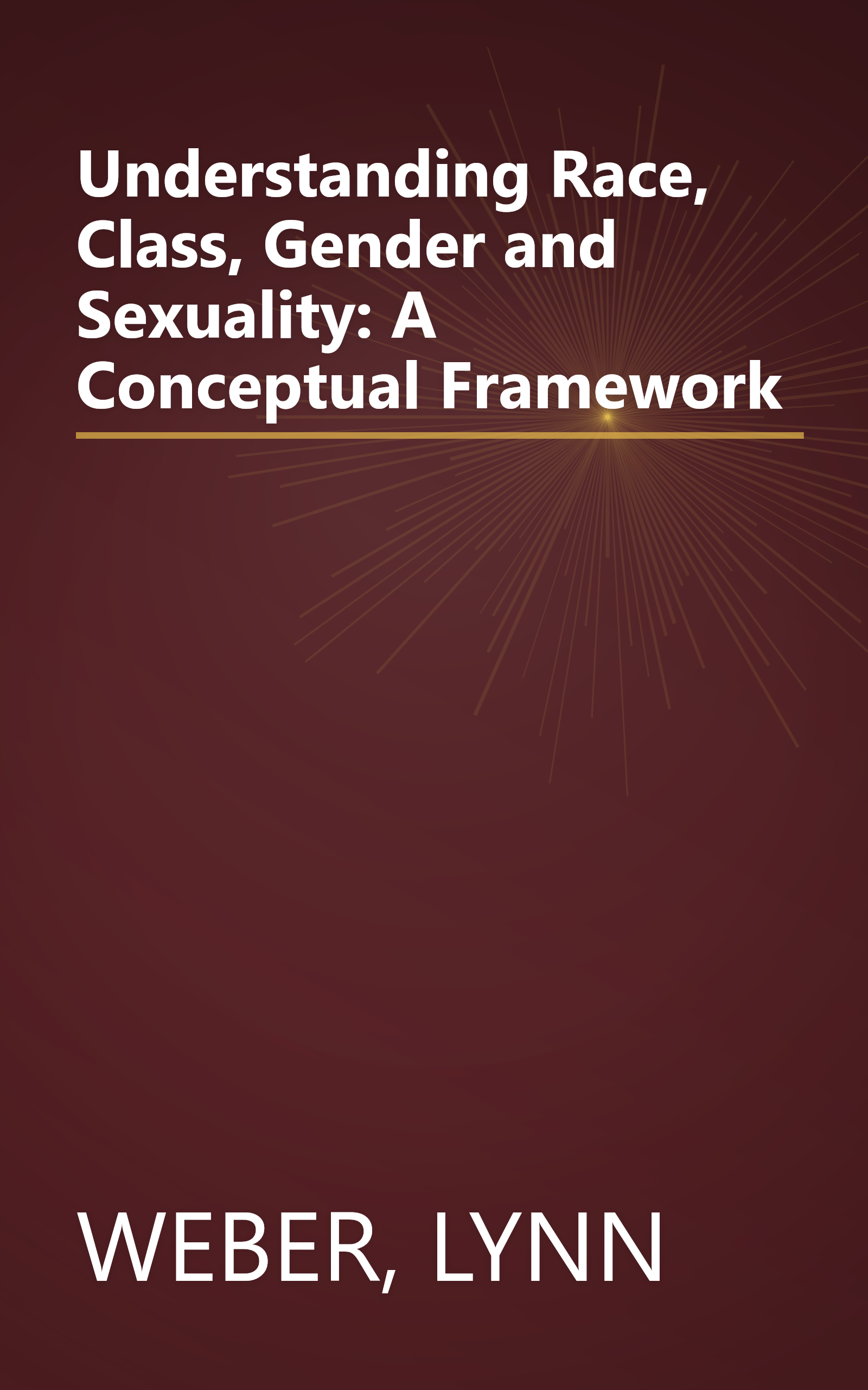 Understanding Race, Class, Gender and Sexuality: A Conceptual Framework book cover