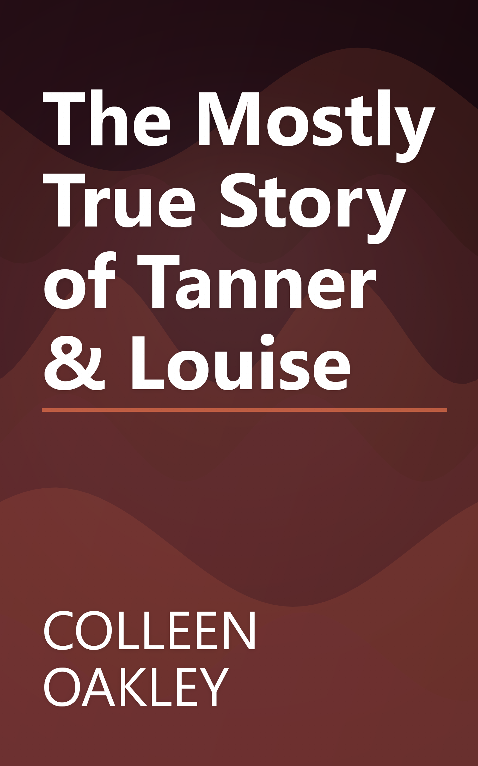 The Mostly True Story of Tanner & Louise book cover