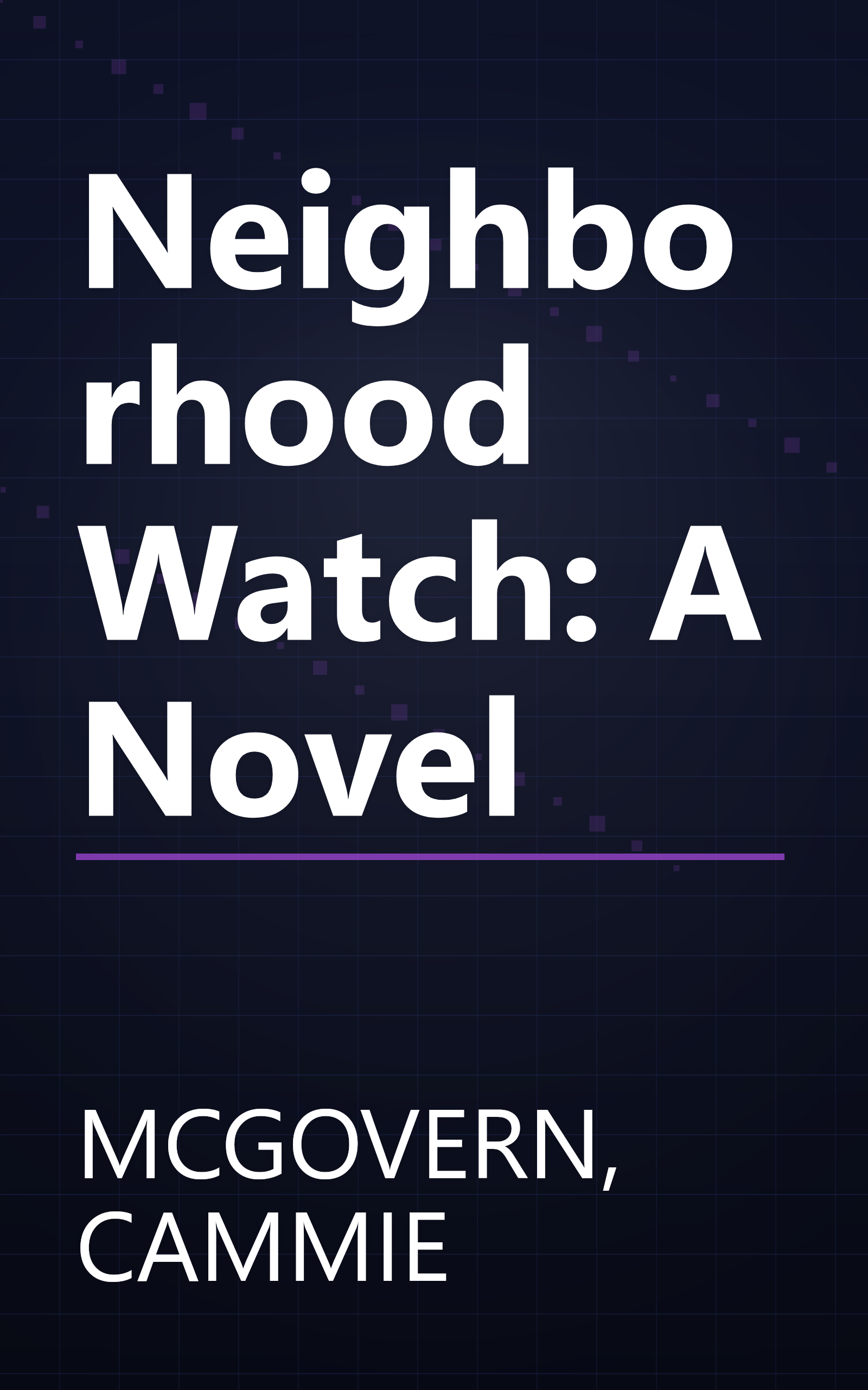 Neighborhood Watch: A Novel book cover