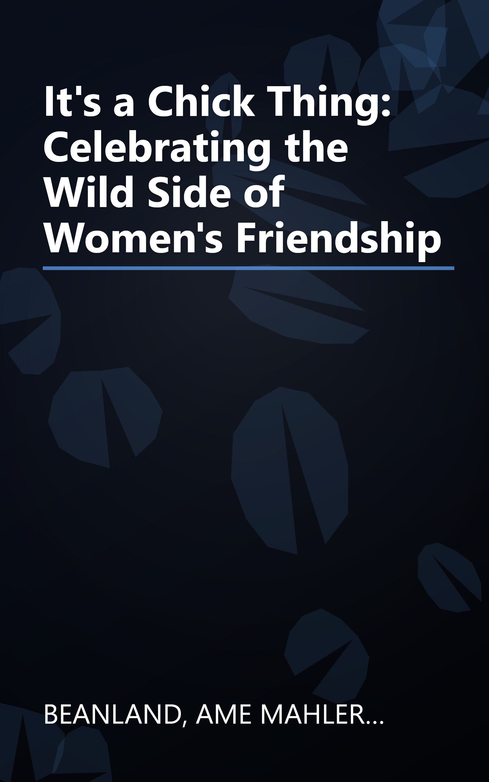 It's a Chick Thing: Celebrating the Wild Side of Women's Friendship book cover