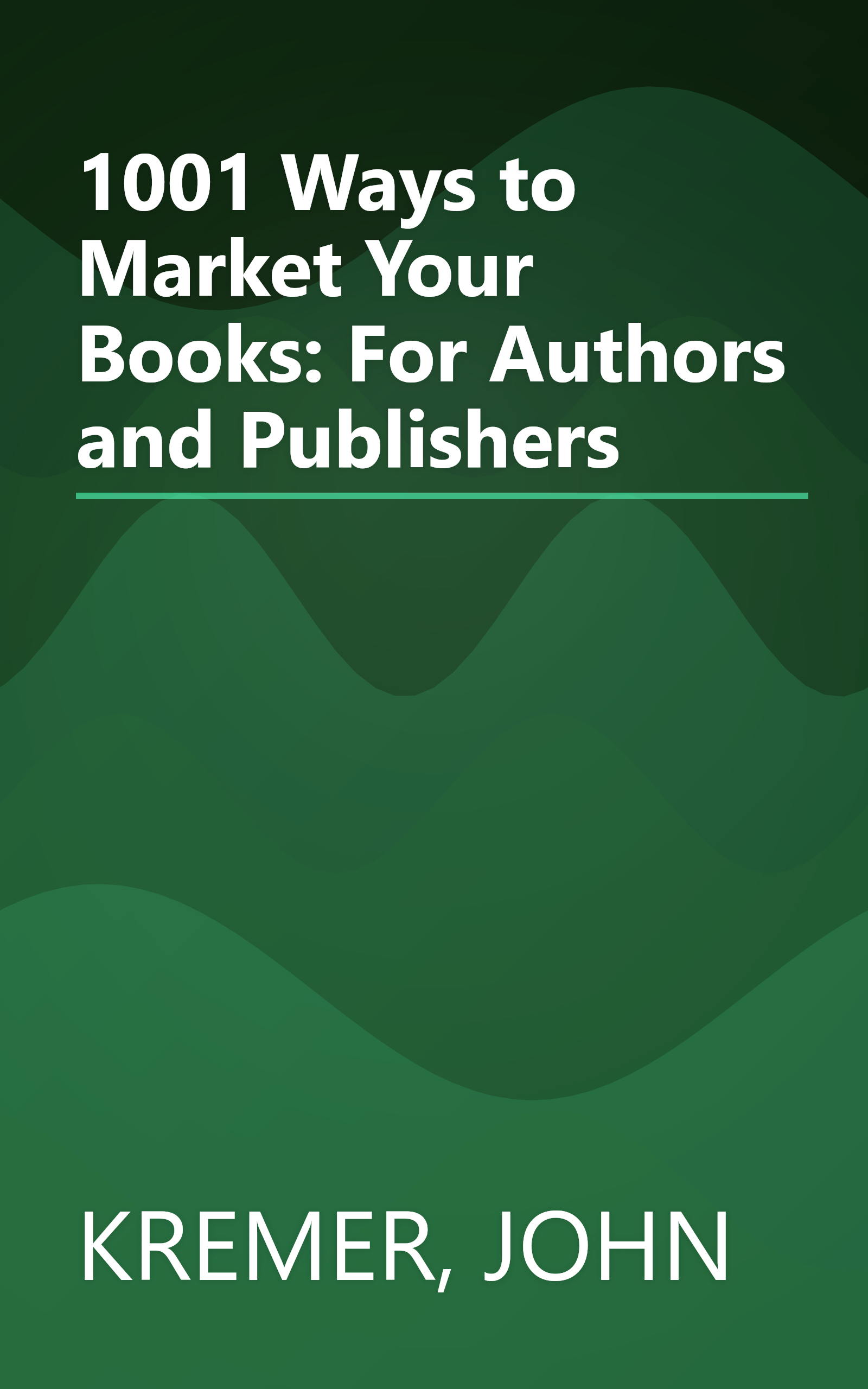 1001 Ways to Market Your Books: For Authors and Publishers book cover