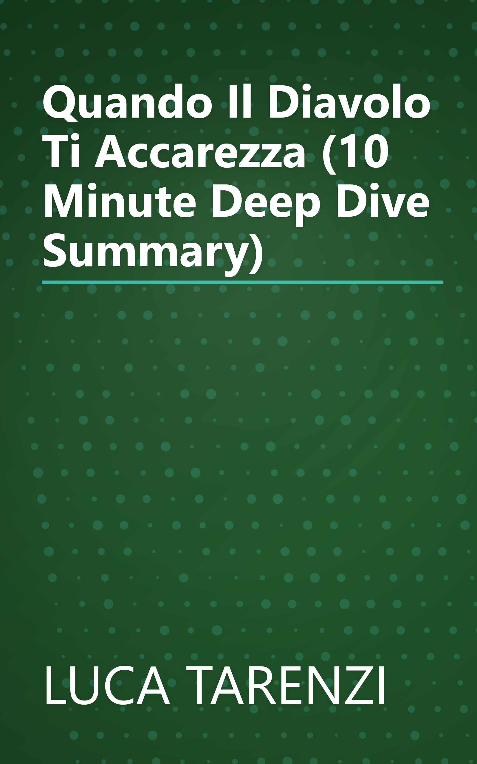 Quando Il Diavolo Ti Accarezza (10 Minute   Deep Dive Summary) book cover