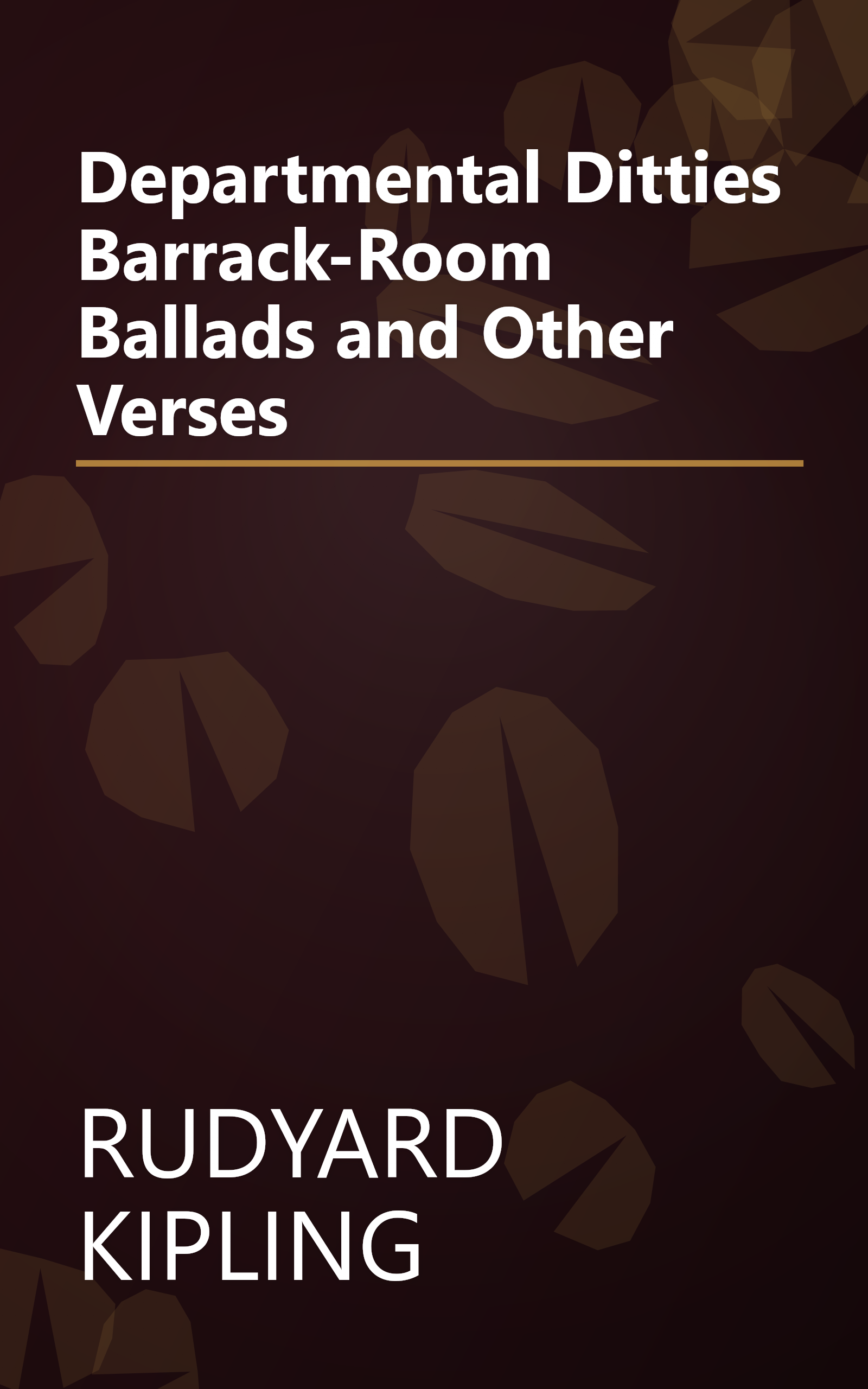 Departmental Ditties Barrack-Room Ballads and Other Verses book cover