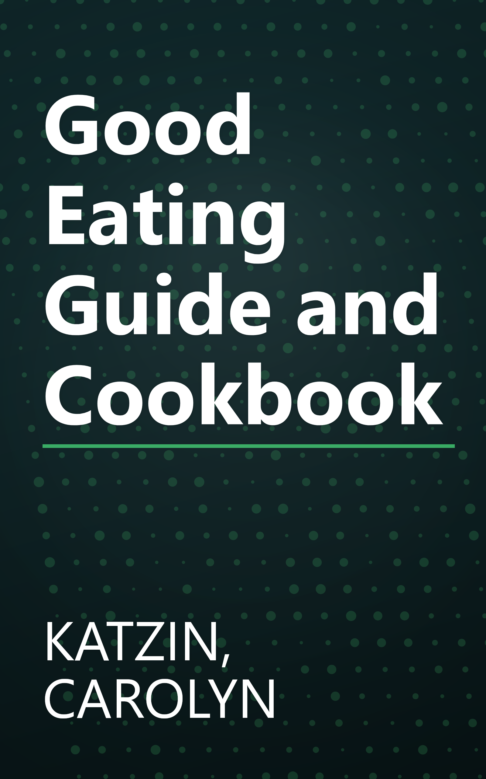 Good Eating Guide and Cookbook book cover
