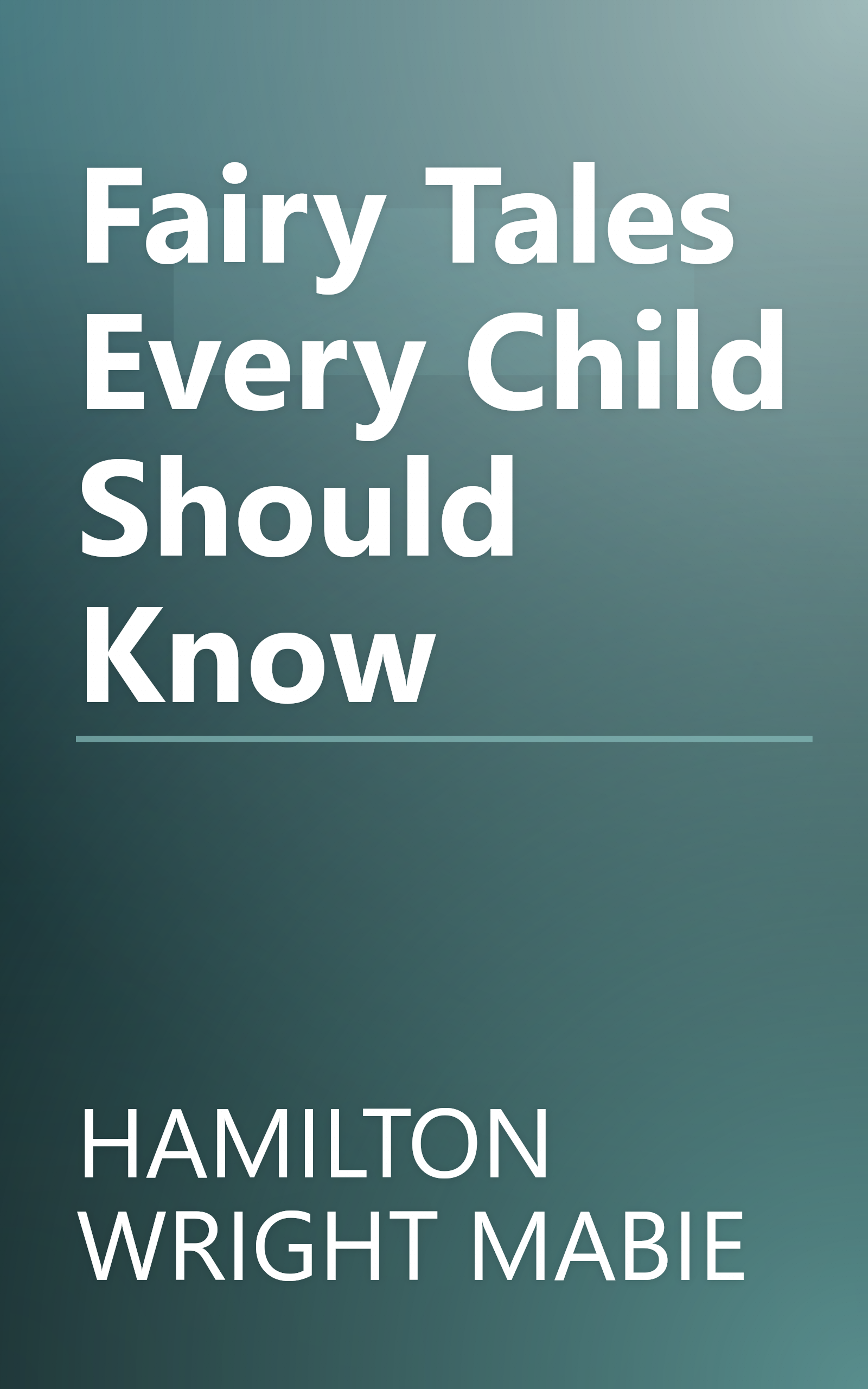 Fairy Tales Every Child Should Know book cover