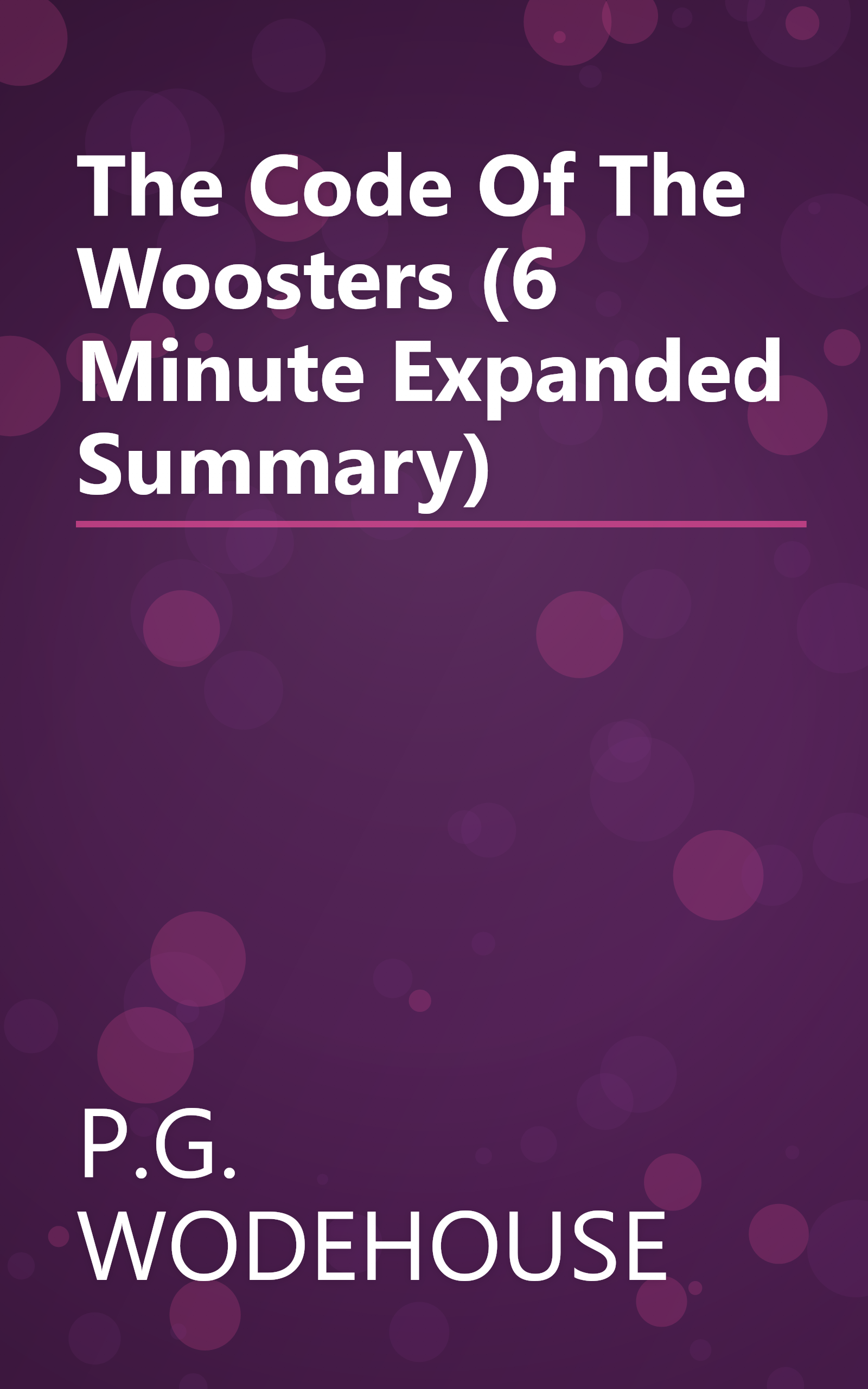 The Code Of The Woosters (6 Minute   Expanded Summary) book cover