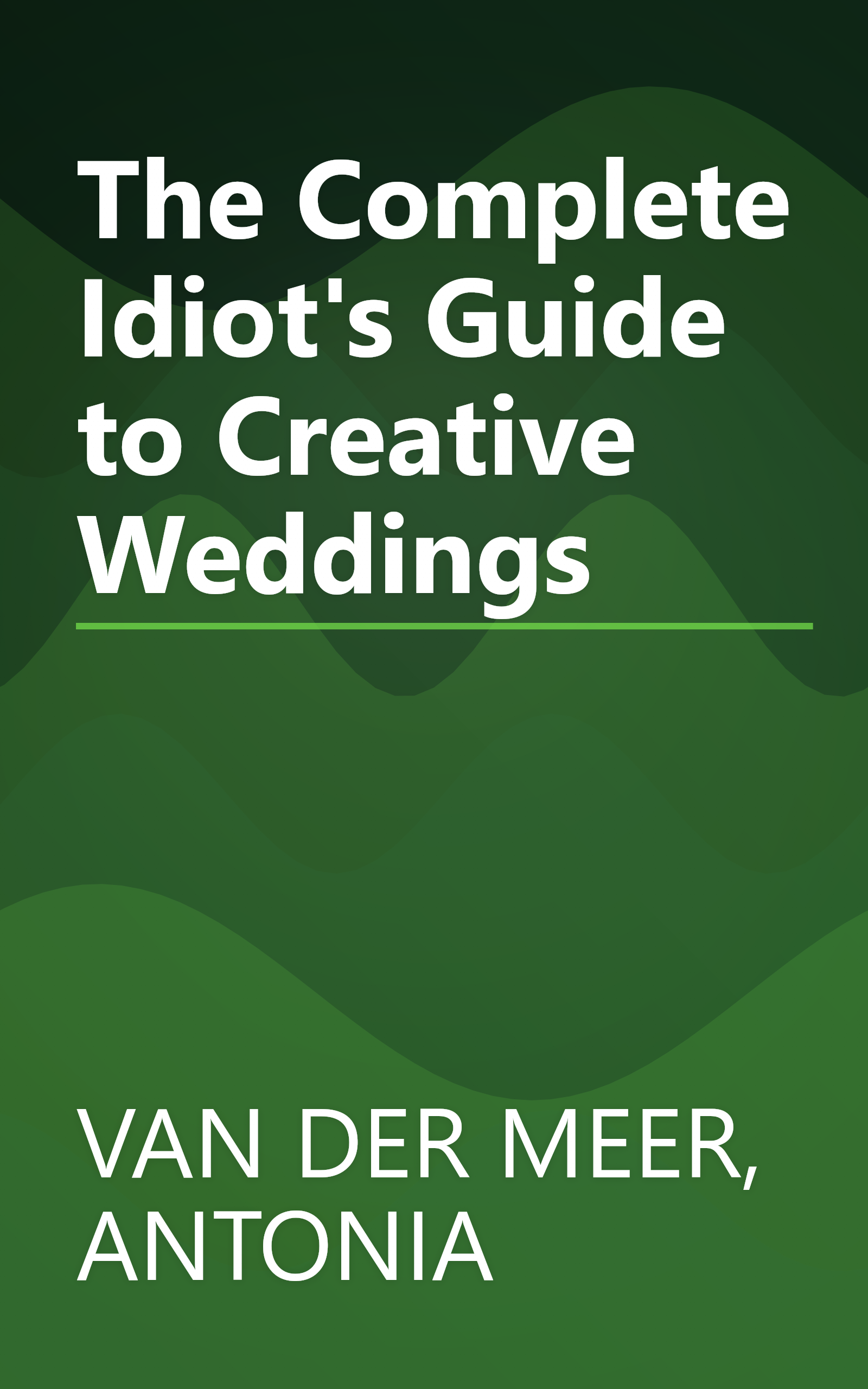 The Complete Idiot's Guide to Creative Weddings book cover