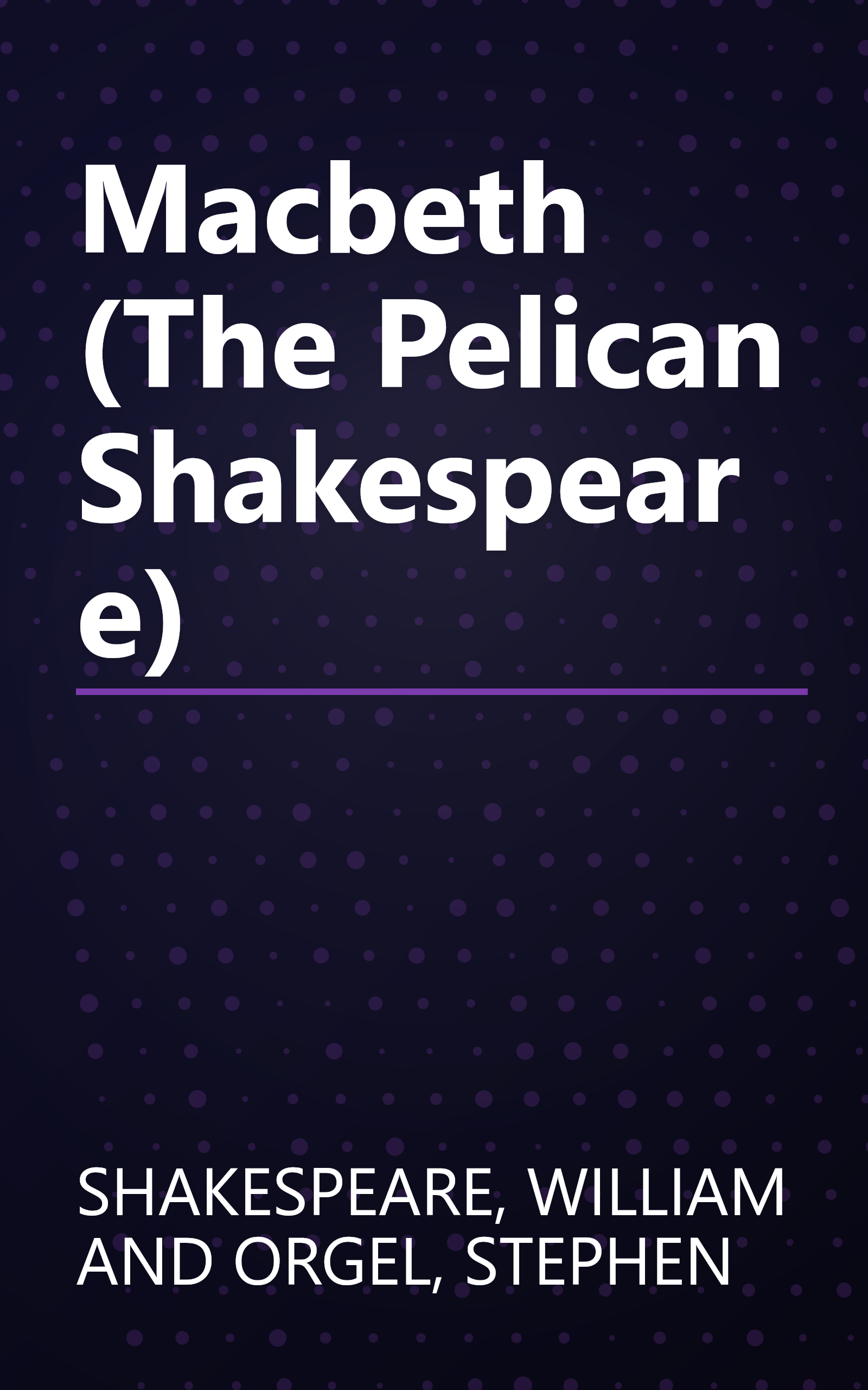 Macbeth (The Pelican Shakespeare) book cover