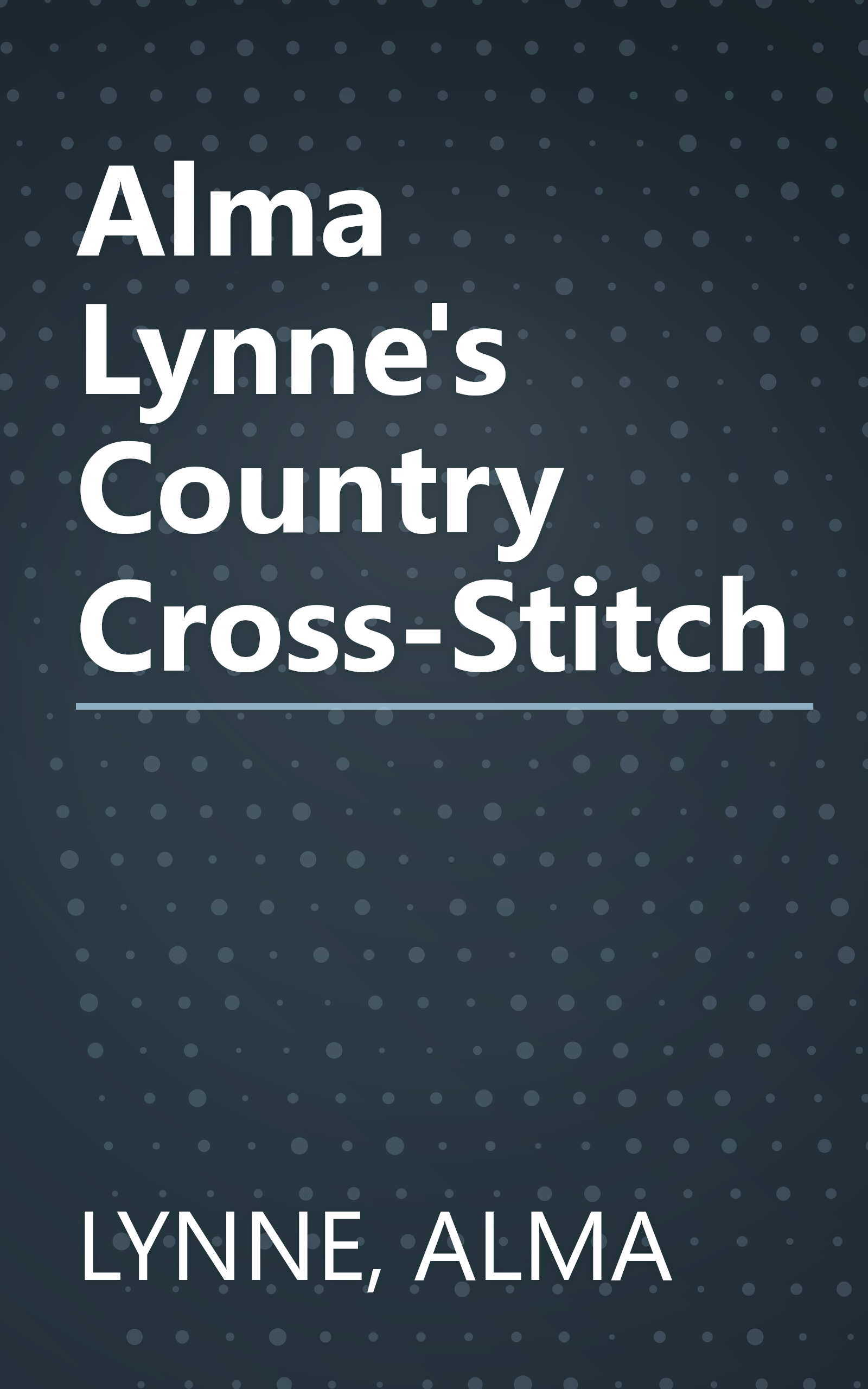 Alma Lynne's Country Cross-Stitch book cover