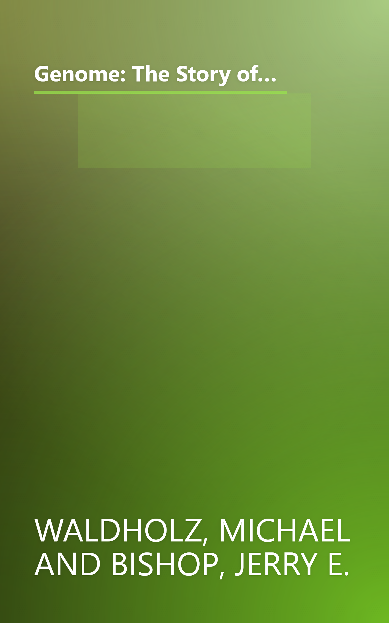 Genome: The Story of the Most Astonishing Scientific Adventure of Our Time the Attempt to Map All the Genes in the Human Body book cover