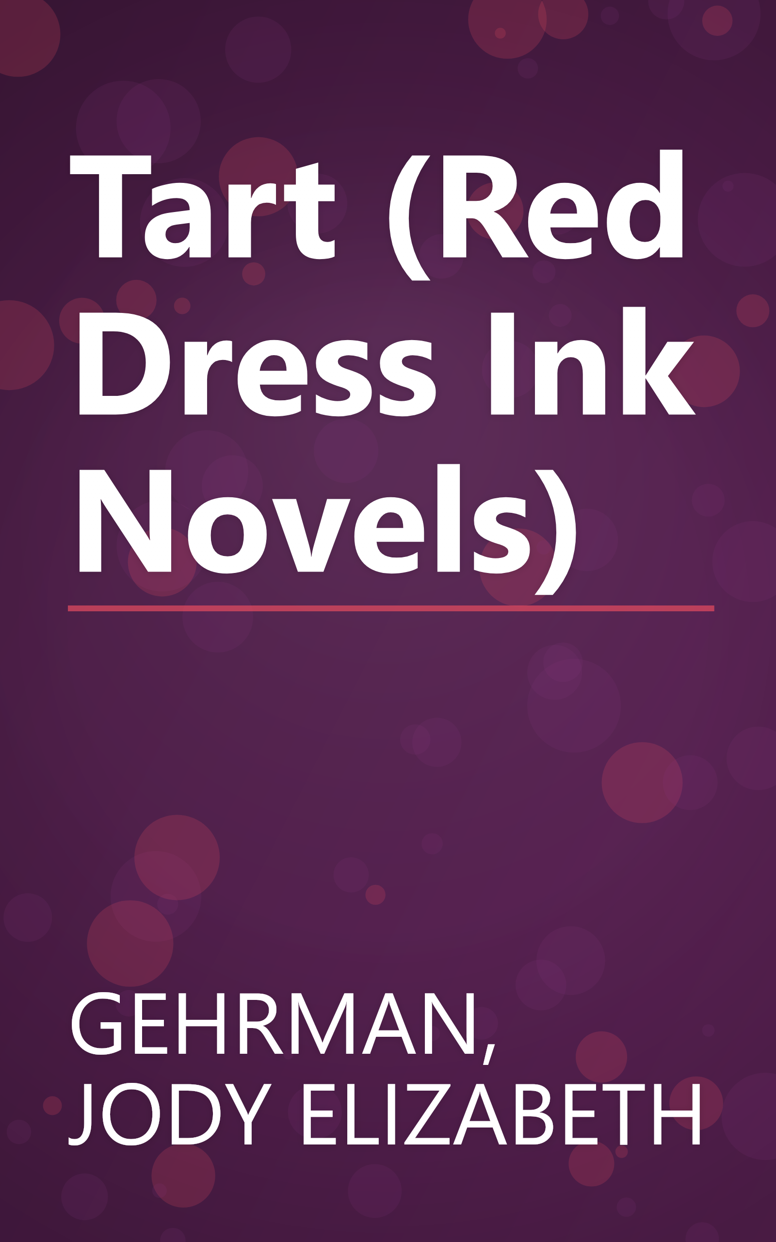 Tart (Red Dress Ink Novels) book cover