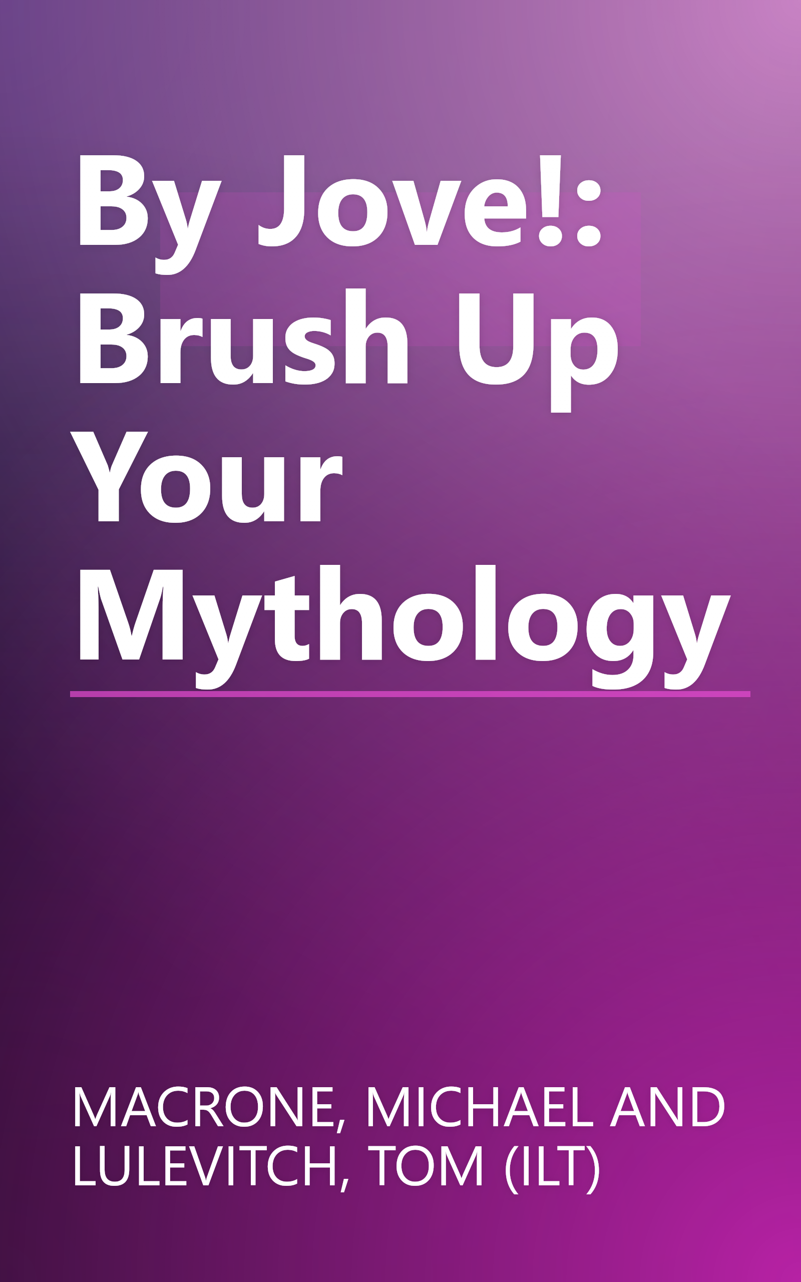 By Jove!: Brush Up Your Mythology book cover