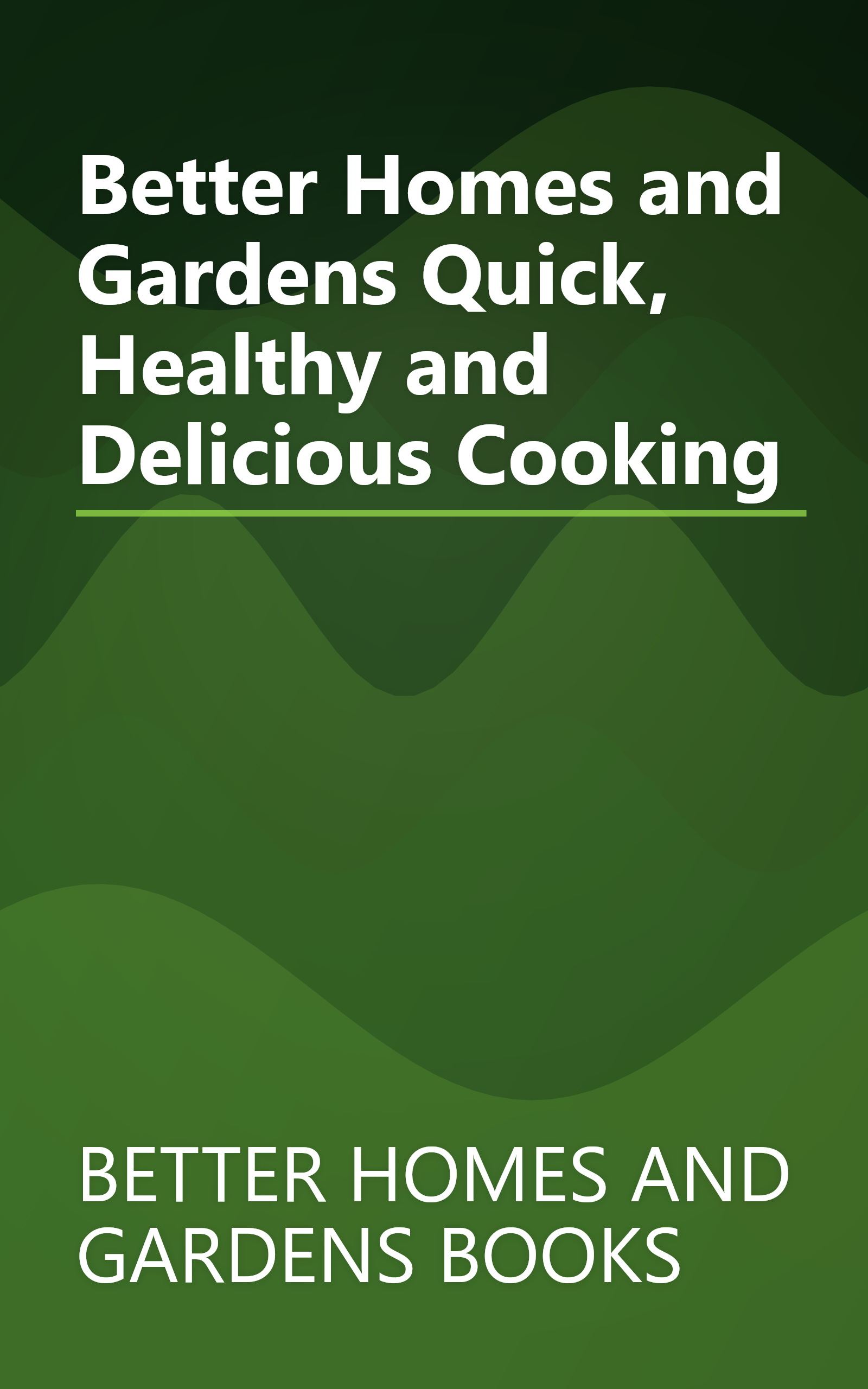 Better Homes and Gardens Quick, Healthy and Delicious Cooking book cover