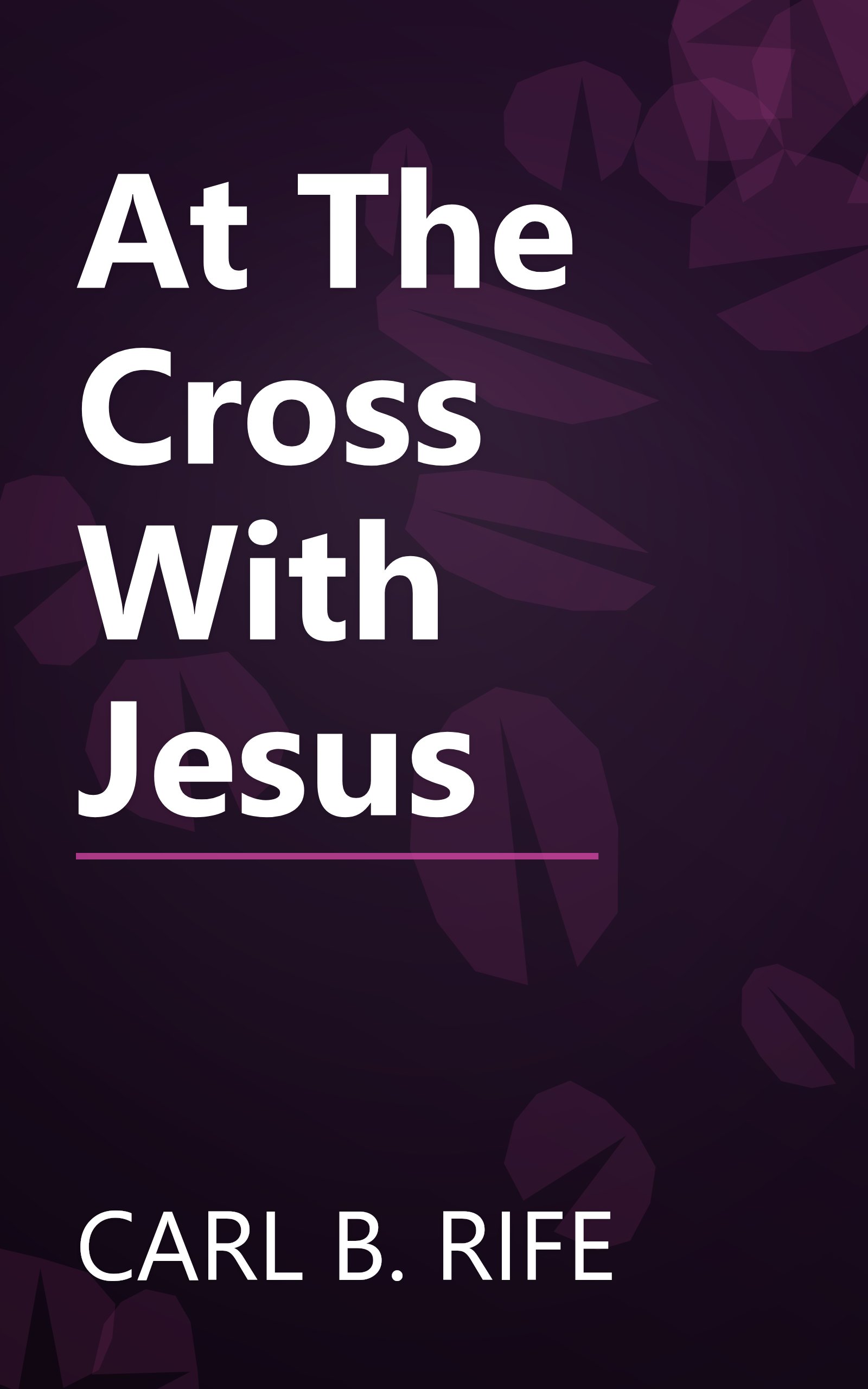 At The Cross With Jesus book cover