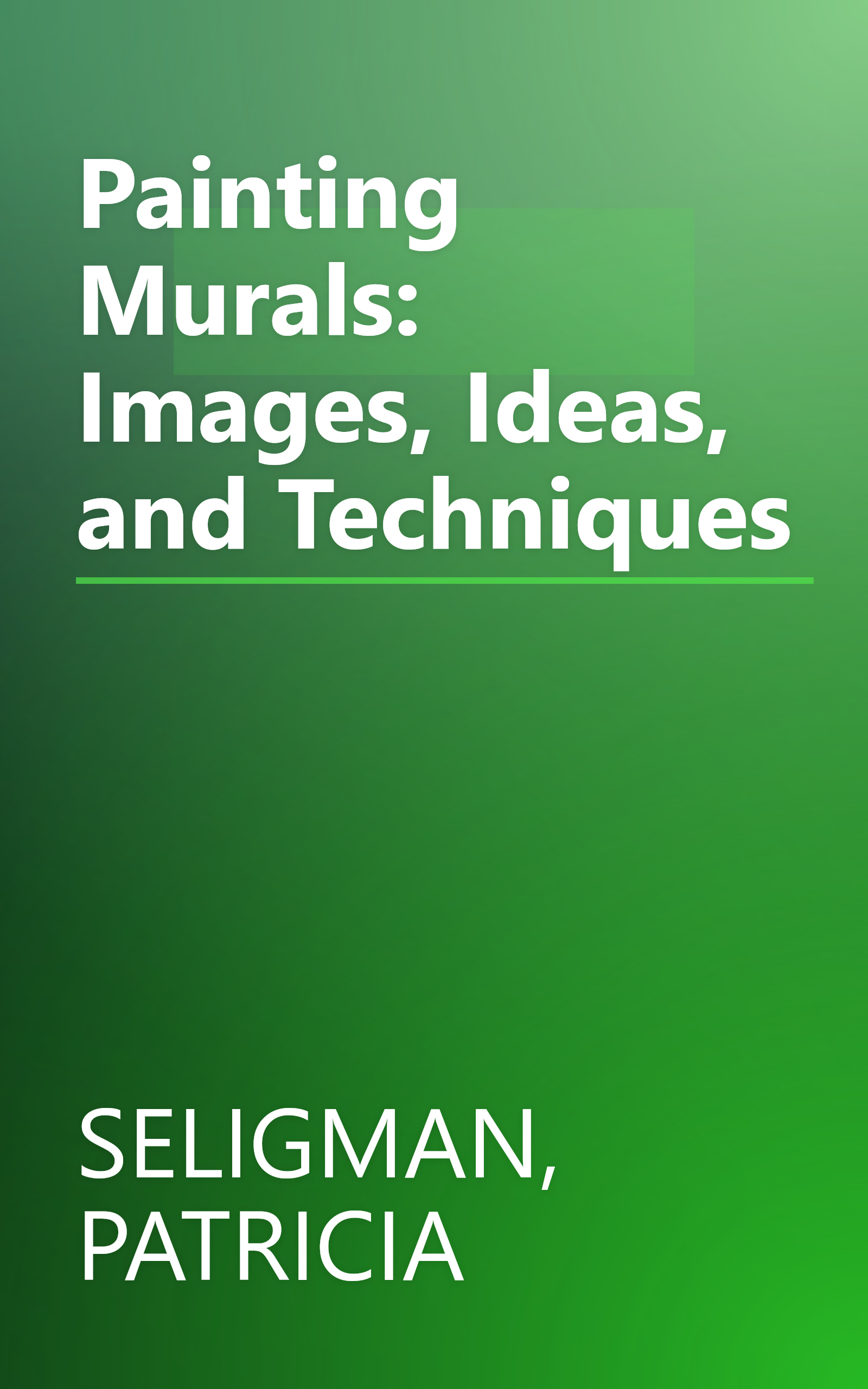 Painting Murals: Images, Ideas, and Techniques book cover