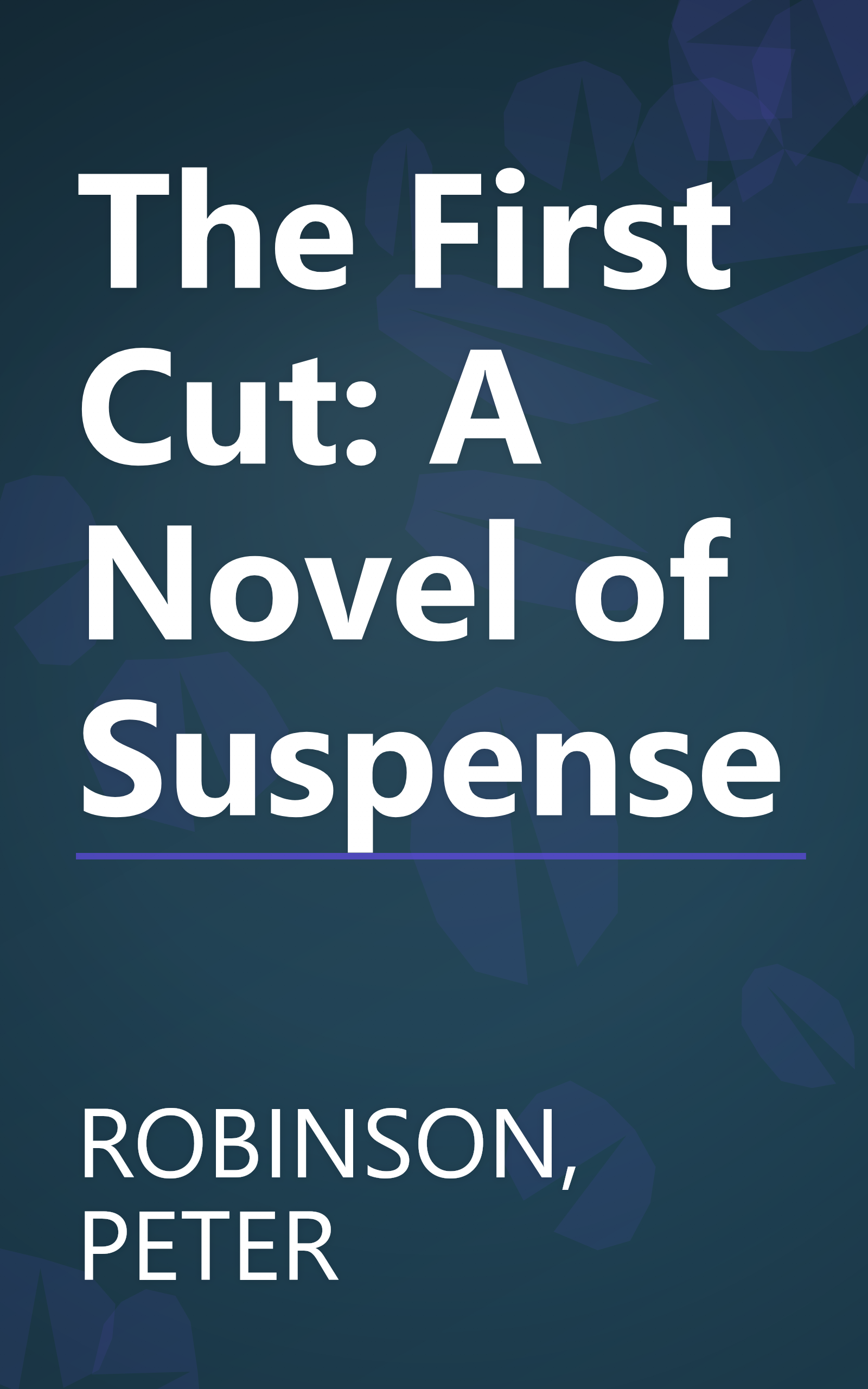The First Cut: A Novel of Suspense book cover