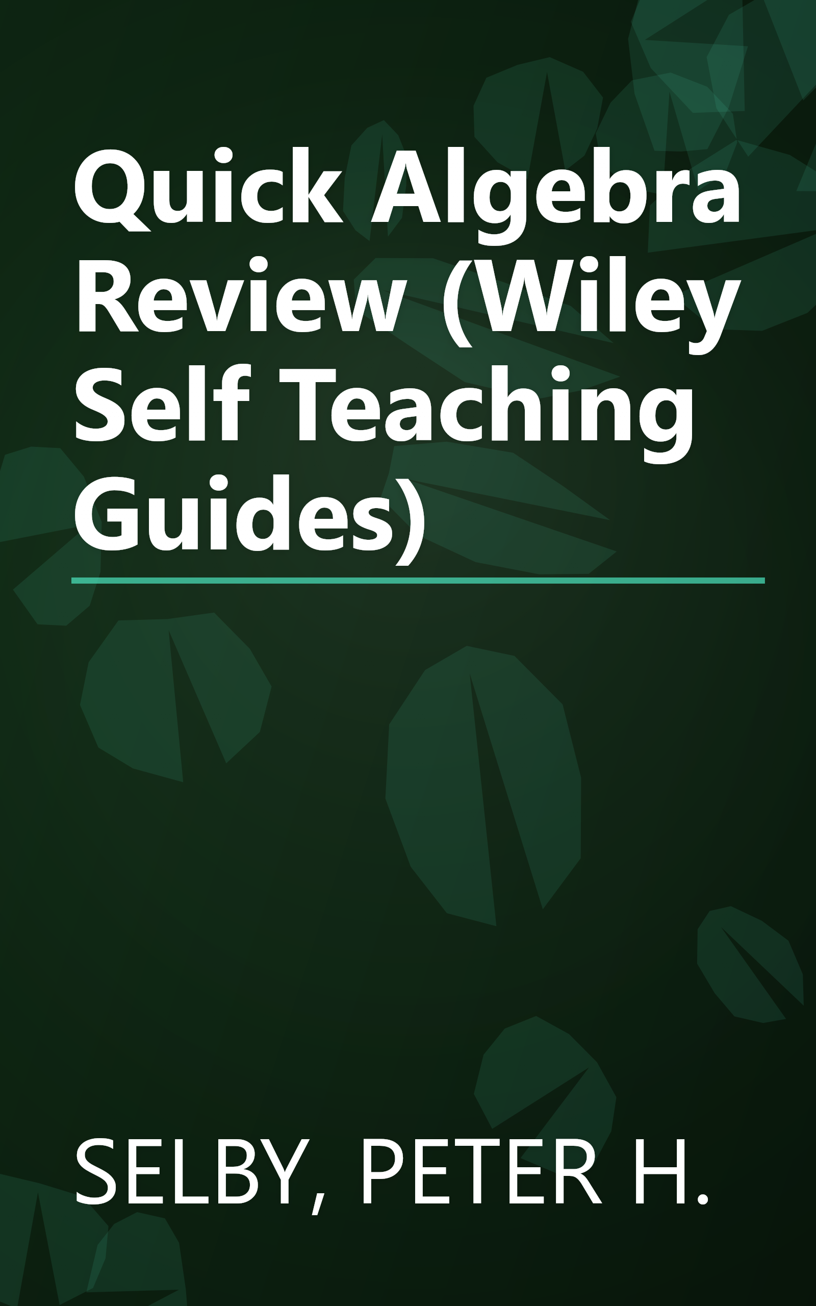 Quick Algebra Review (Wiley Self Teaching Guides) book cover