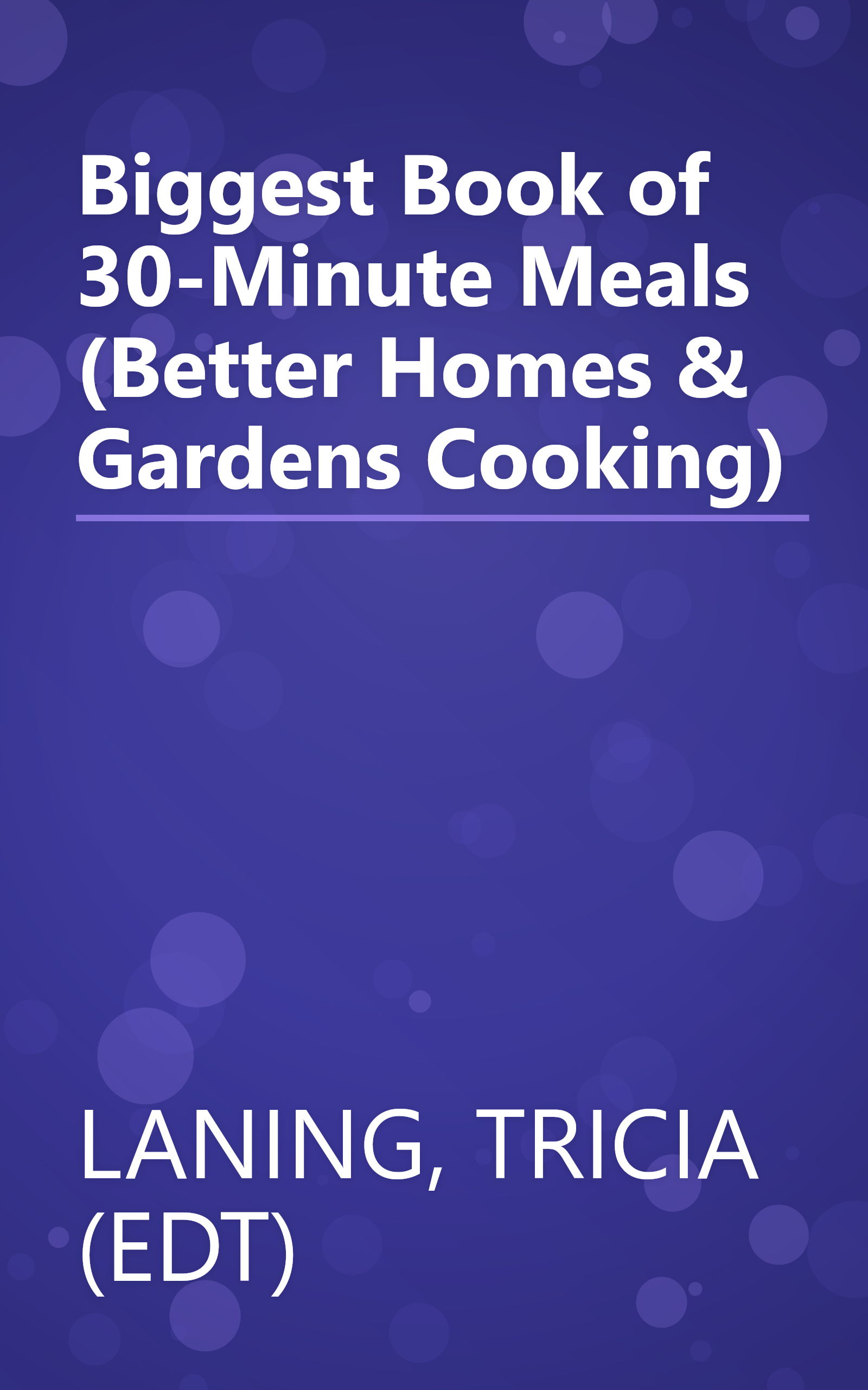 Biggest Book of 30-Minute Meals (Better Homes & Gardens Cooking) book cover