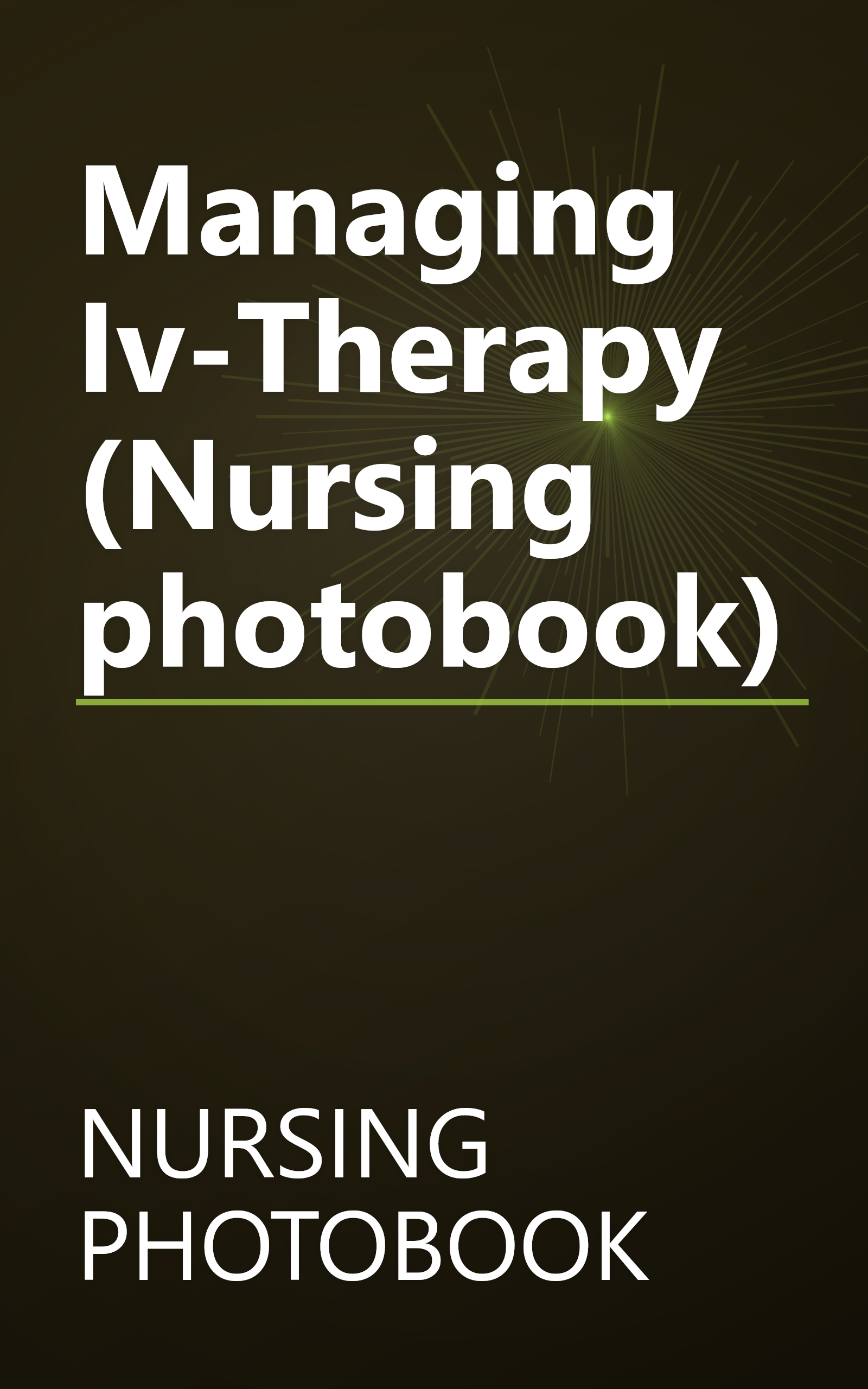 Managing Iv-Therapy (Nursing photobook) book cover