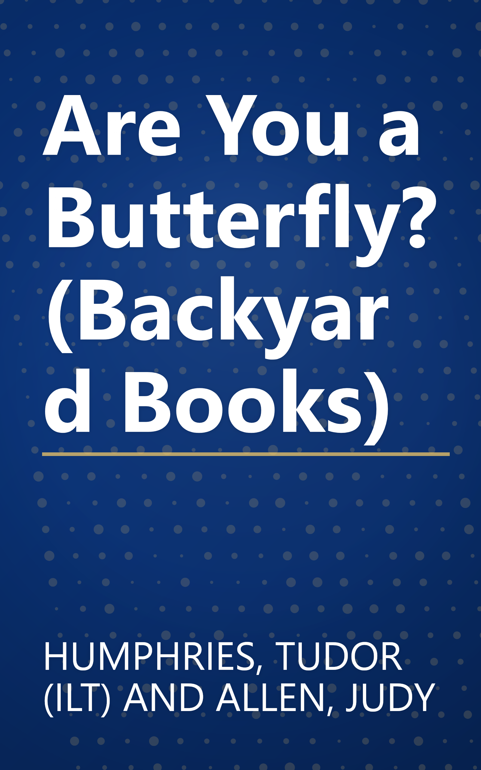 Are You a Butterfly? (Backyard Books) book cover