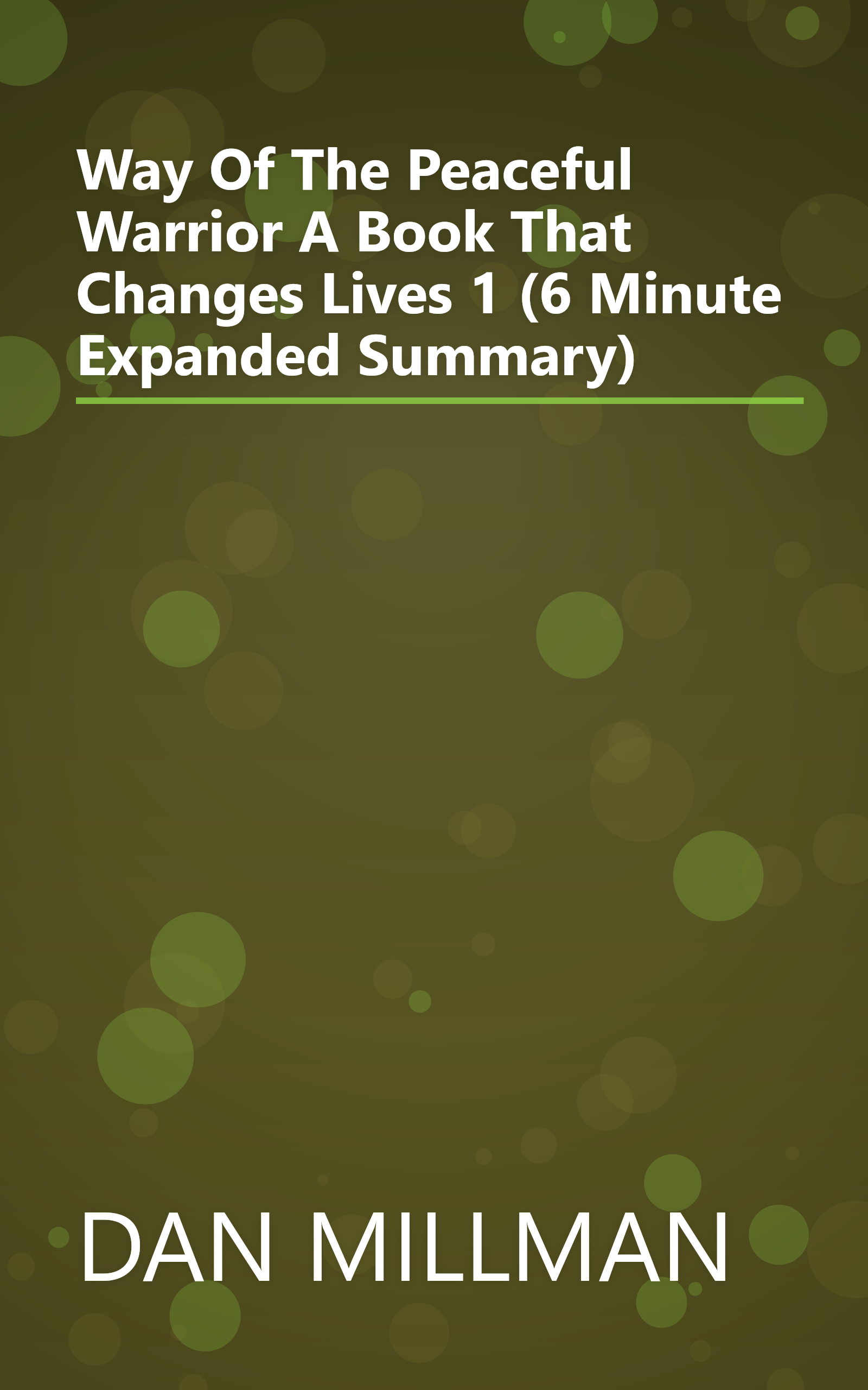 Way Of The Peaceful Warrior  A Book That Changes Lives 1 (6 Minute   Expanded Summary) book cover