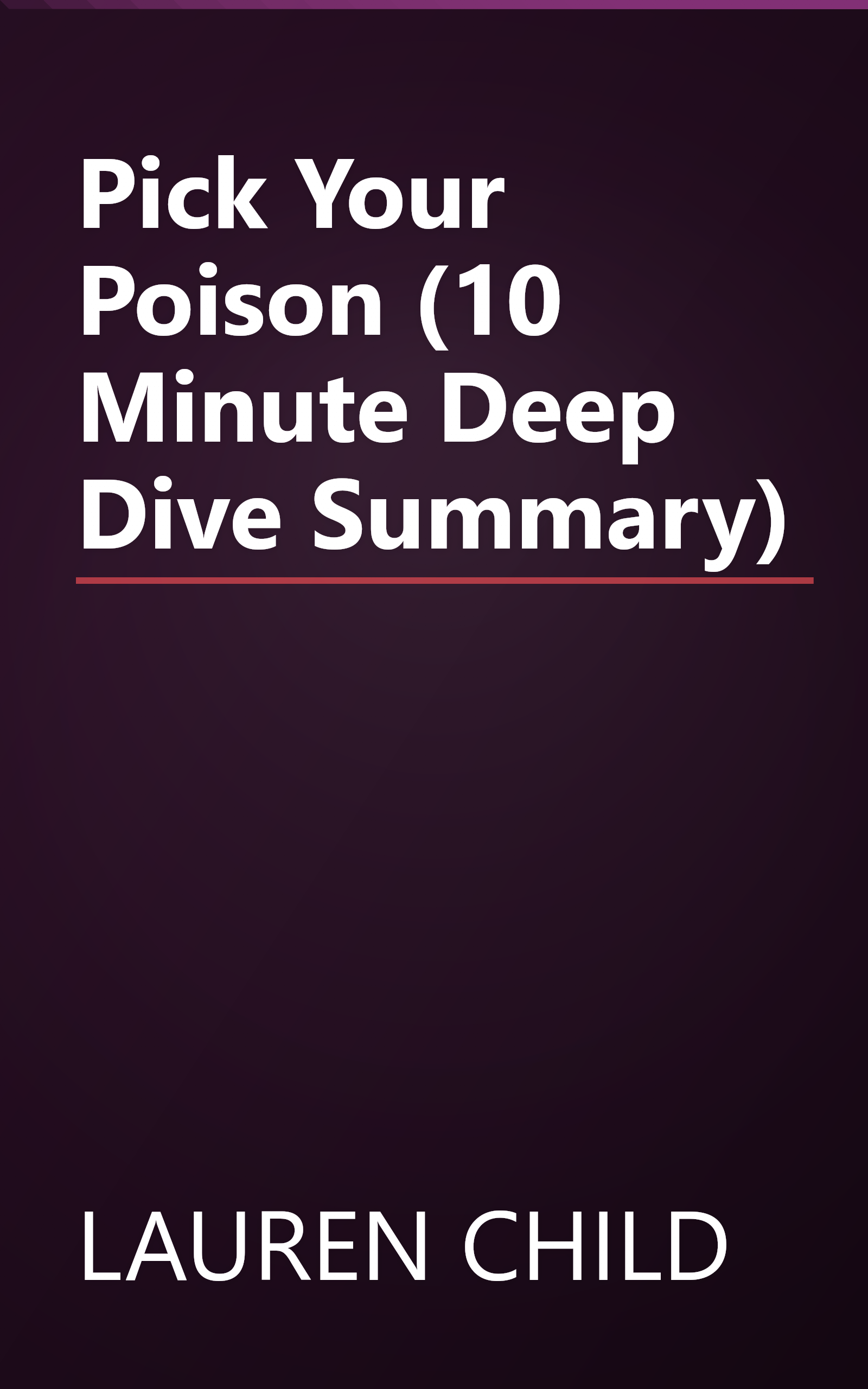 Pick Your Poison (10 Minute   Deep Dive Summary) book cover