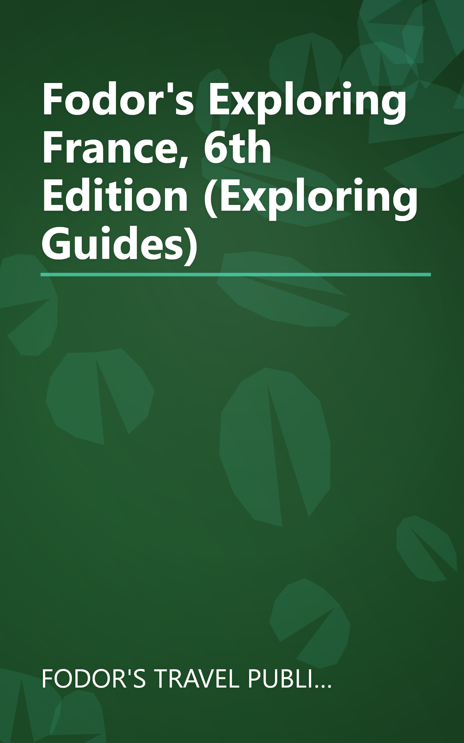 Fodor's Exploring France, 6th Edition (Exploring Guides) book cover
