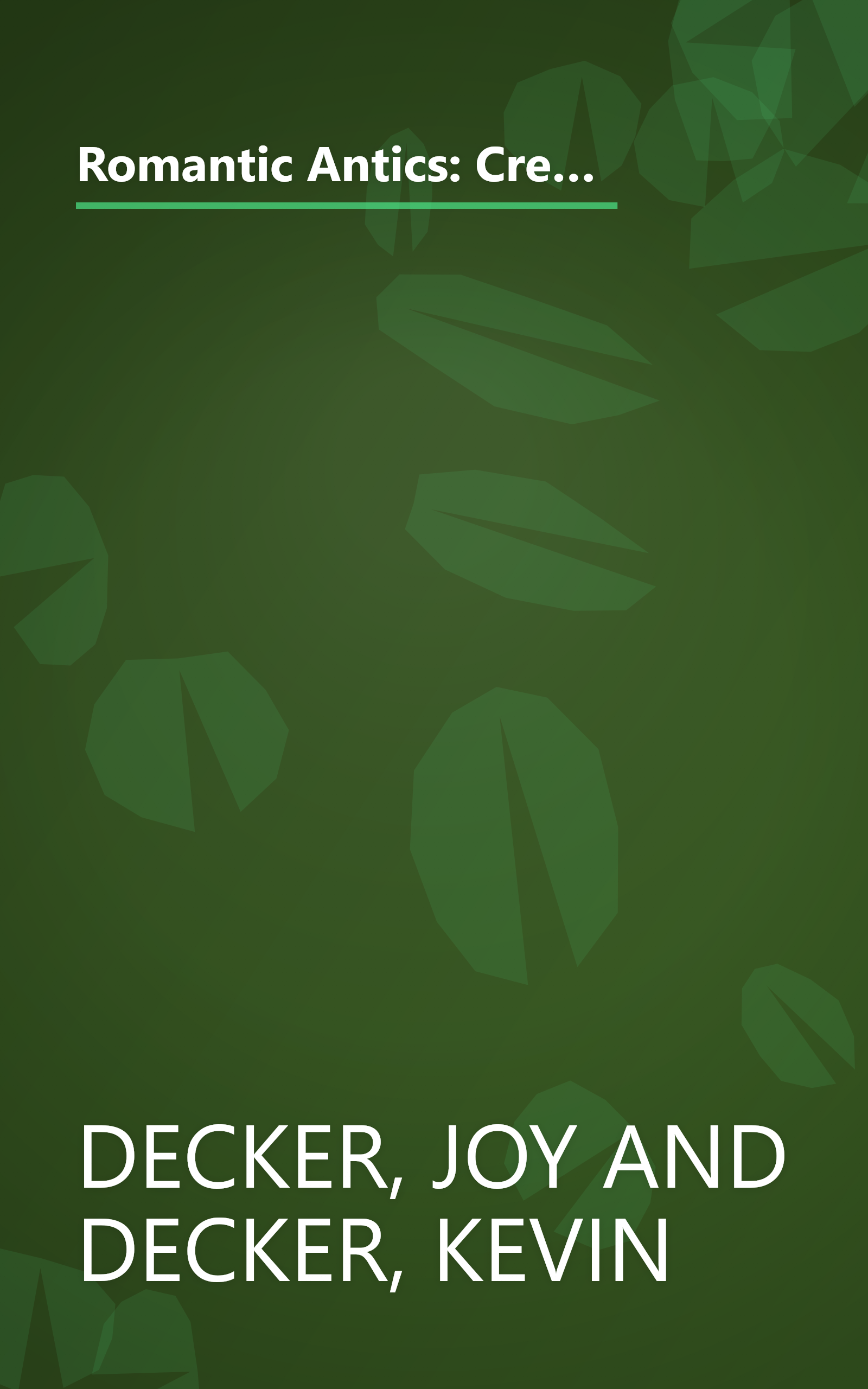 Romantic Antics: Creative Ideas for Successful First Dates, Adventurous Saturday Nights, and Playful Long Weekends book cover